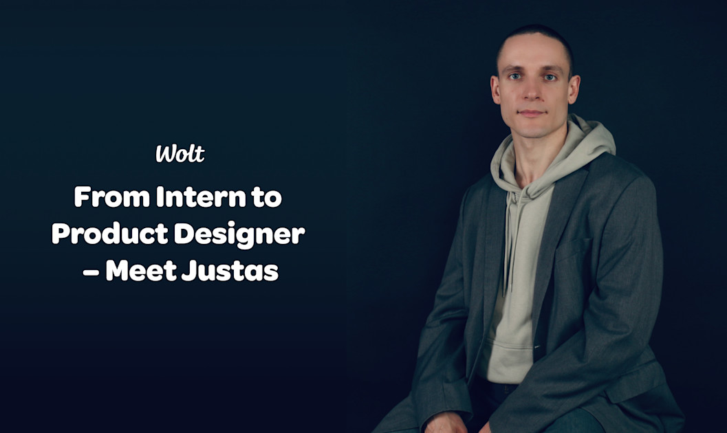 From Intern to Product Designer - Meet Justas | Wolt Careers