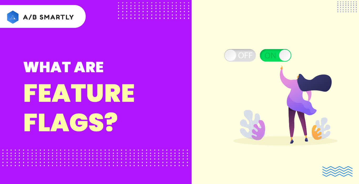 What Are Feature Flags Definition Benefits And Use Cases 9775