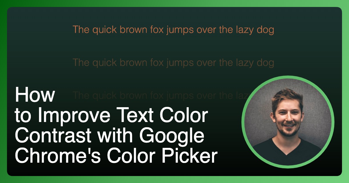 Improve Text Contrast with Chrome's Color Picker | Cole Turner