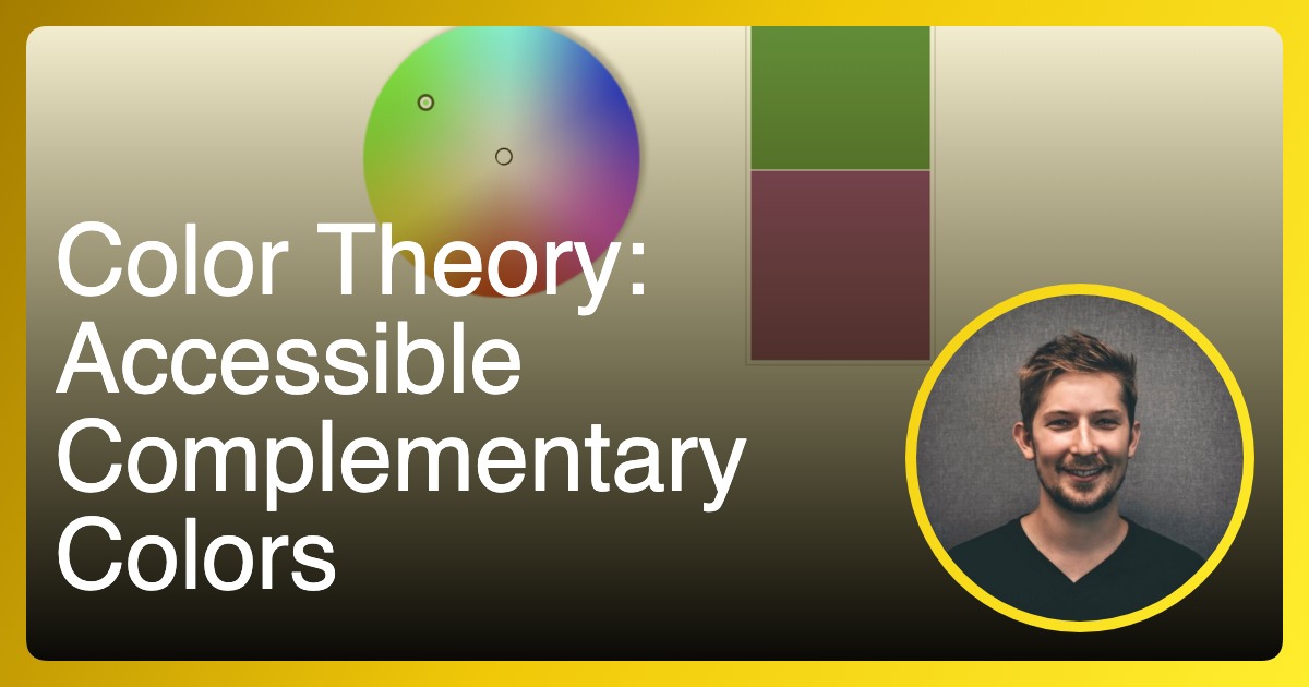 Color Theory: Accessible Complementary Colors | Cole Turner