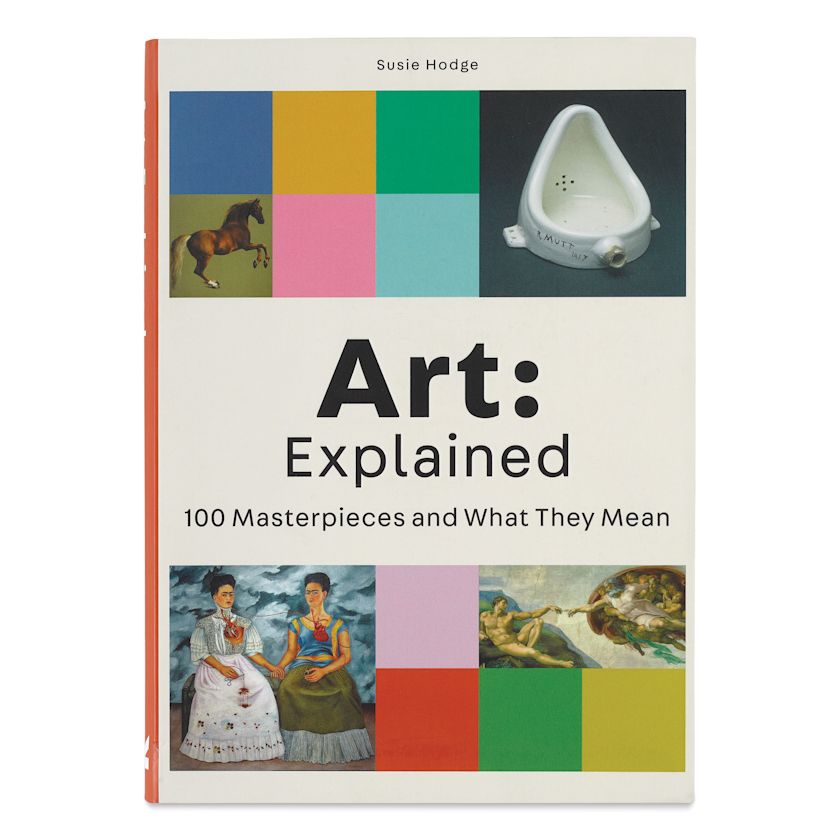 Art: Explained - 100 Masterpieces and What They Mean | BLICK Art Materials