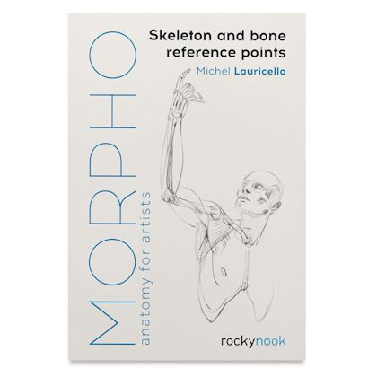 Morpho Anatomy for Artists Skeleton and Bone Reference Points | BLICK Art Materials