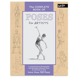 The Complete Book of Poses for Artists | BLICK Art Materials