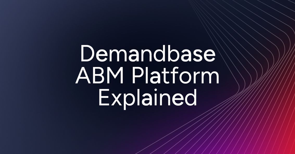What is Demandbase? B2B Account-Based Marketing Platform