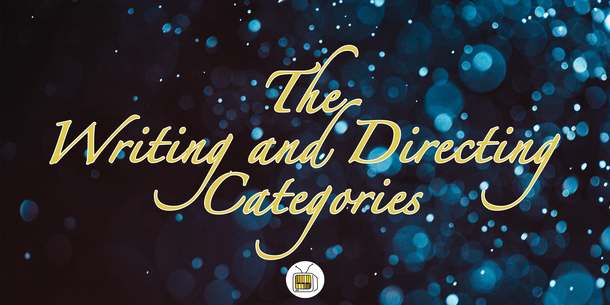 Our Oscars Preview - Writing and Directing [2025]