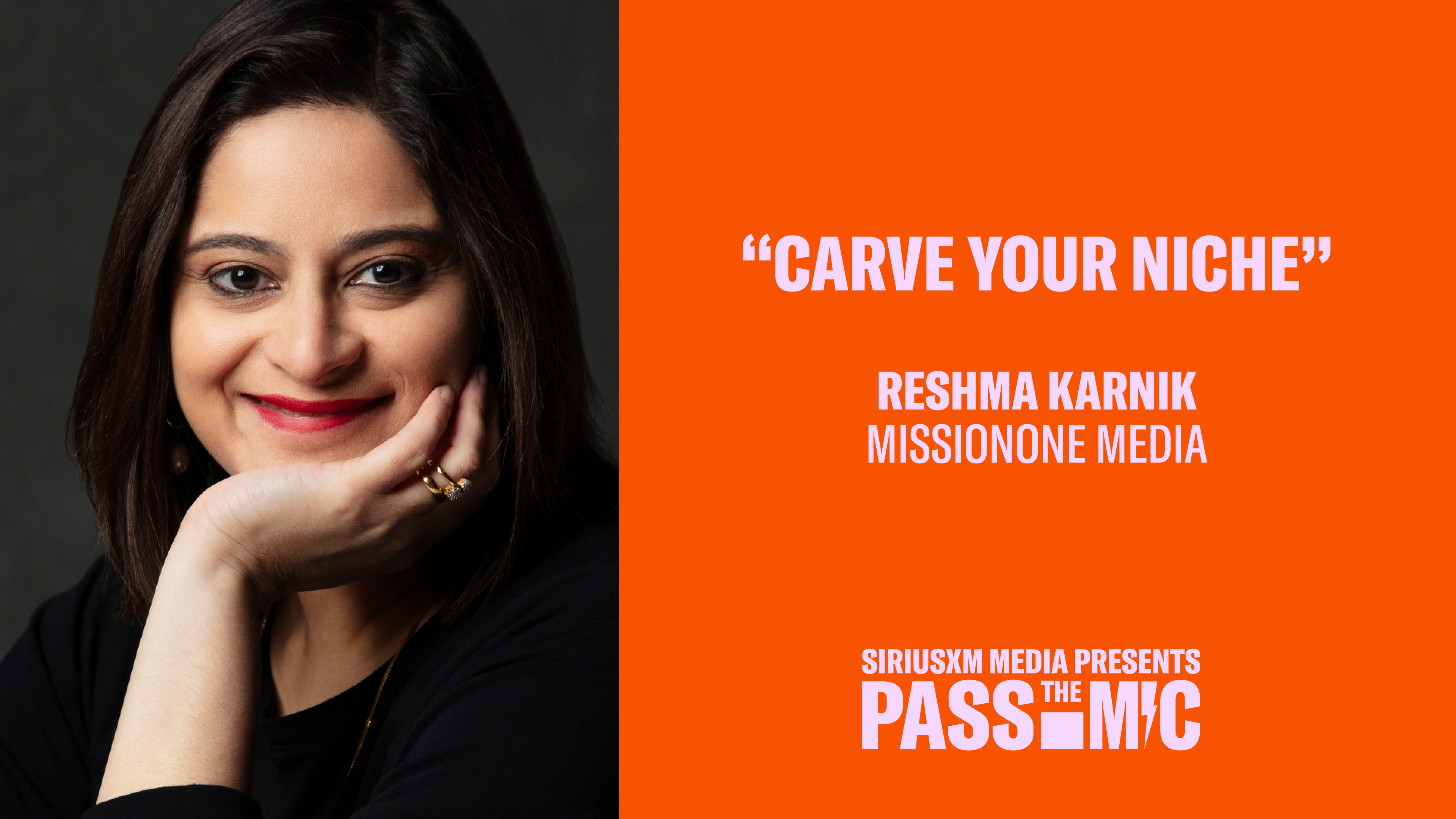 “Carve your niche,” Reshma Karnik from MissionOne Media