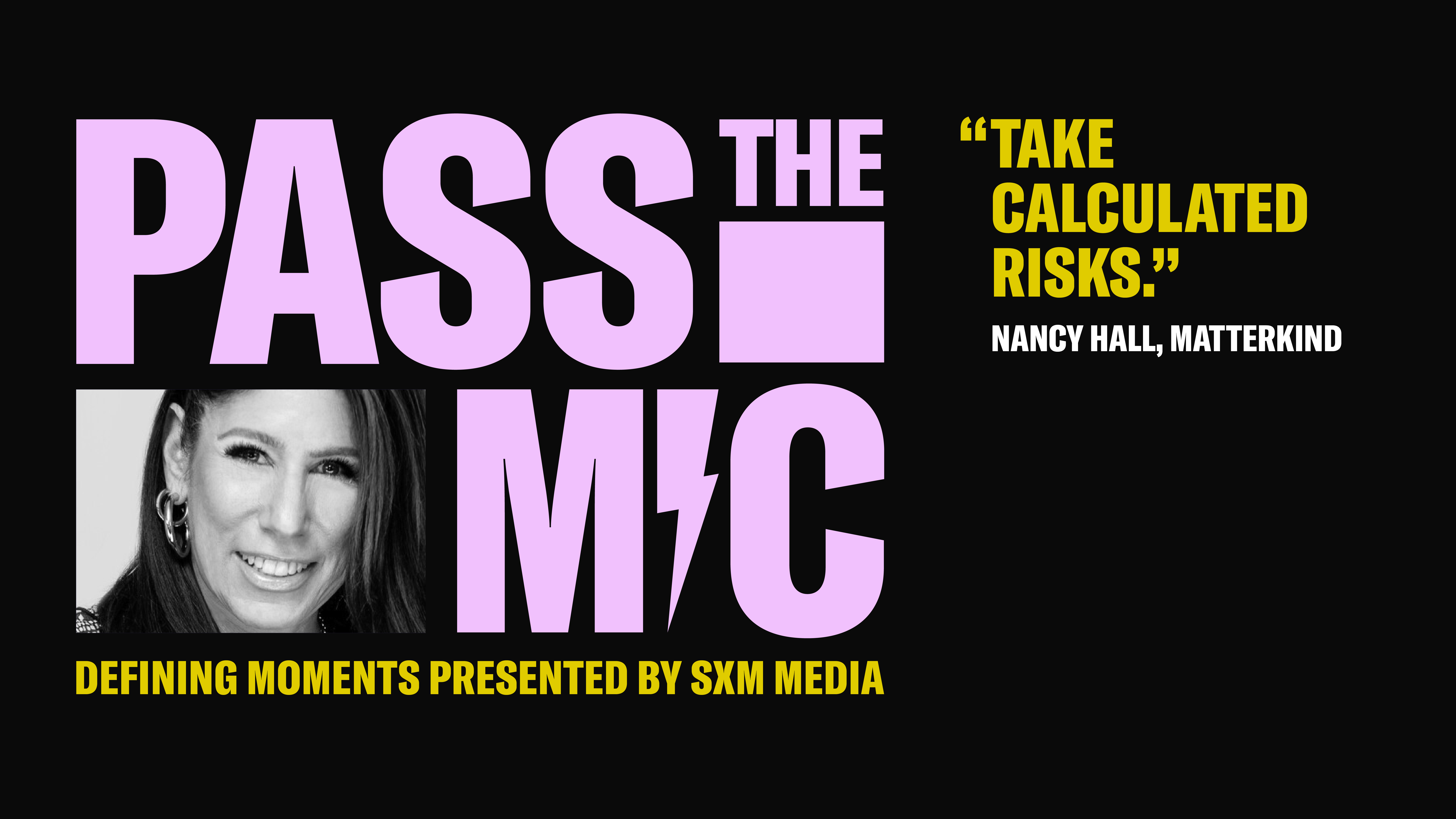 “Take Calculated Risks,” Nancy Hall from Matterkind