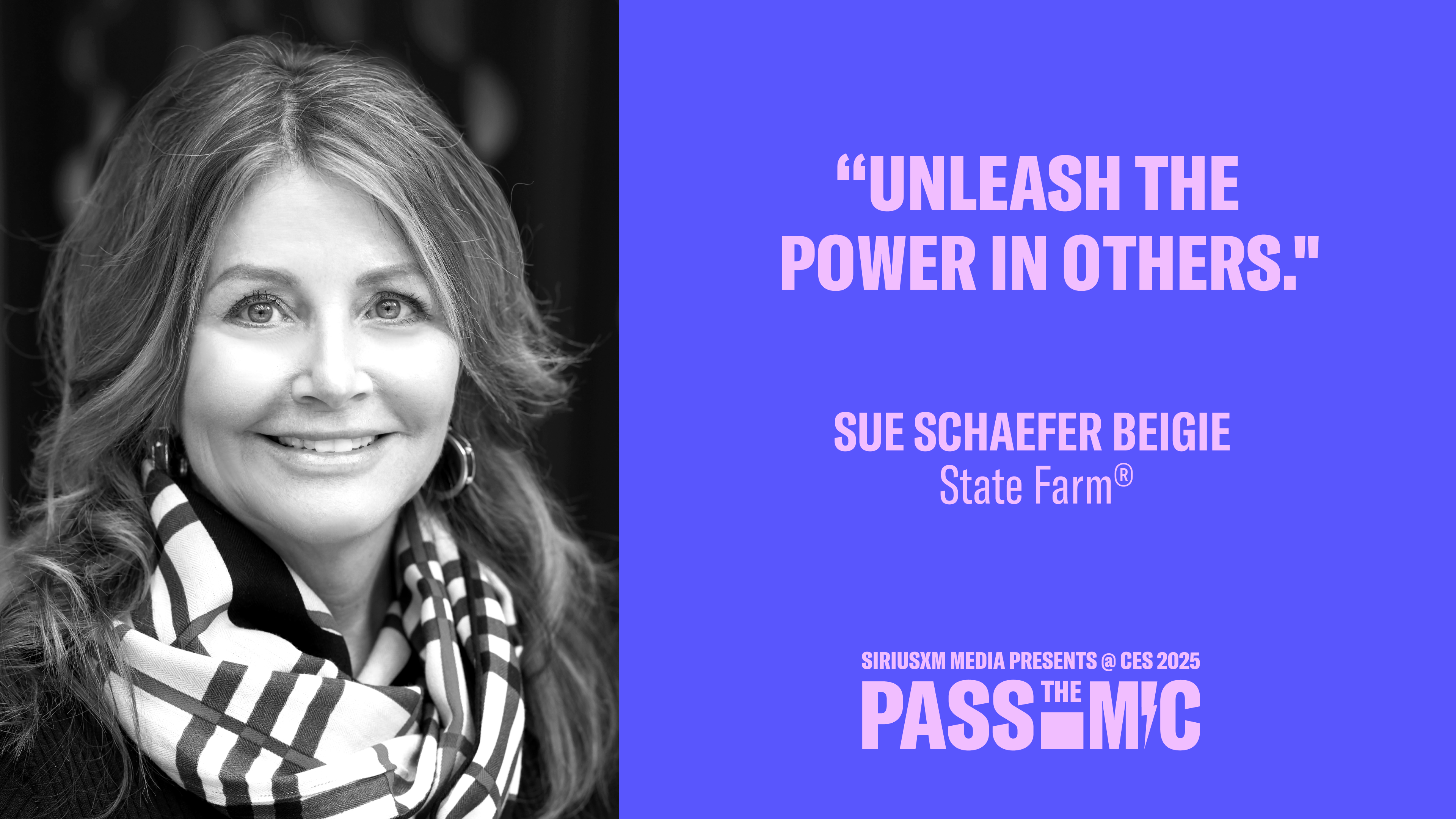 “Unleash the power in others,” Sue Schaefer Schaefer Beigie from State Farm