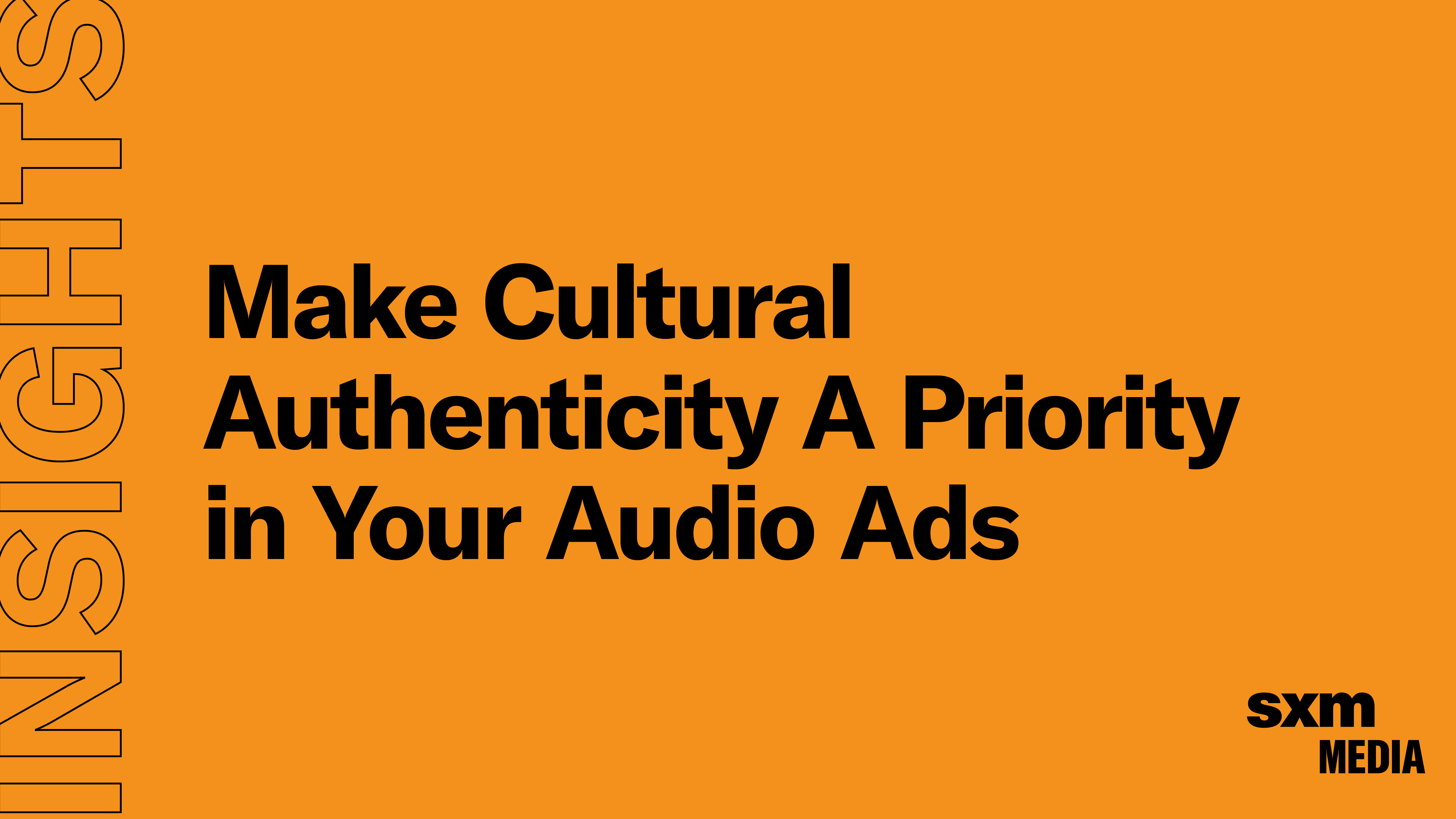 Make Cultural Authenticity a Priority in Your Audio Ads