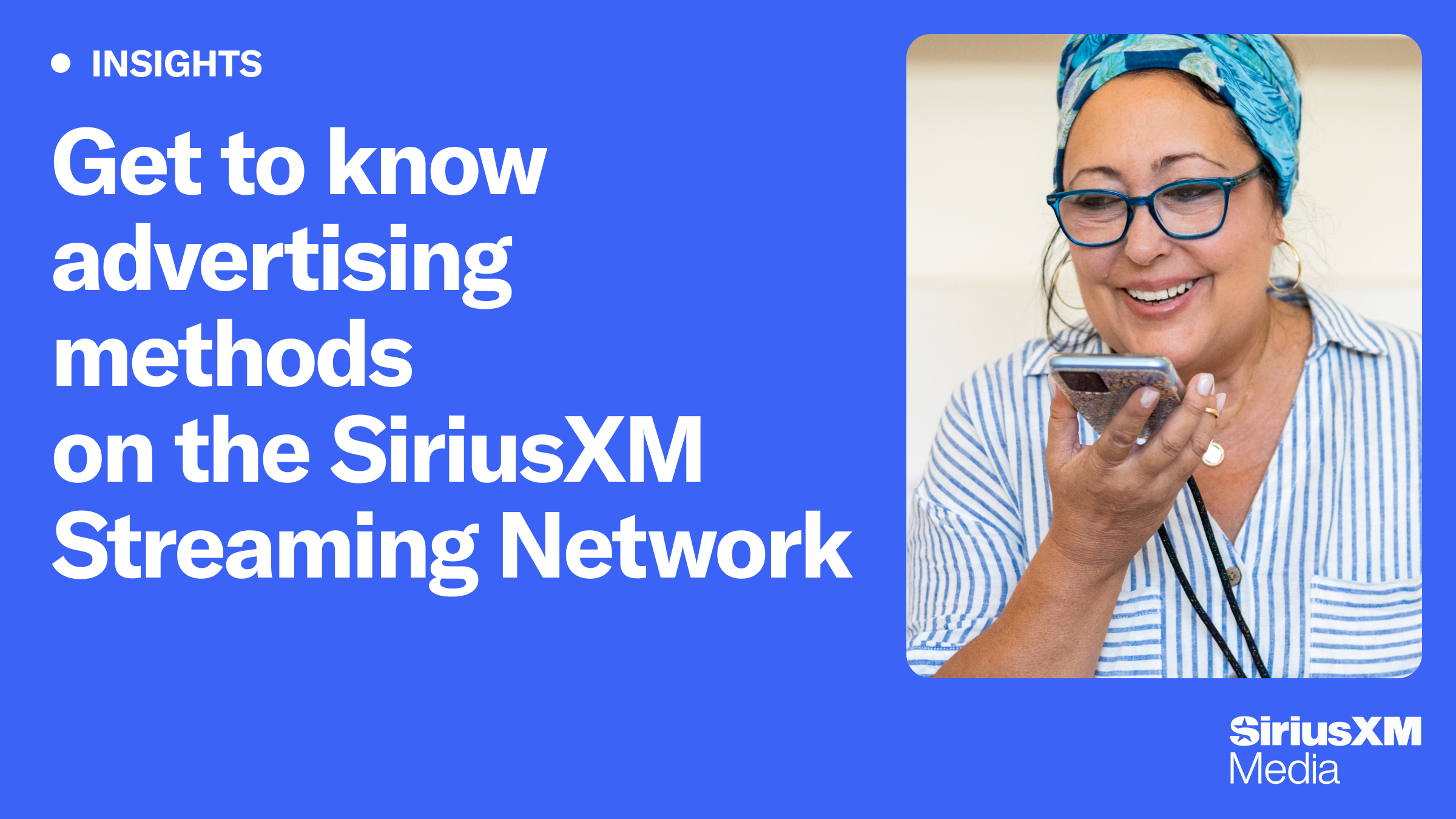 Get to Know Advertising Methods on the SiriusXM Streaming Network