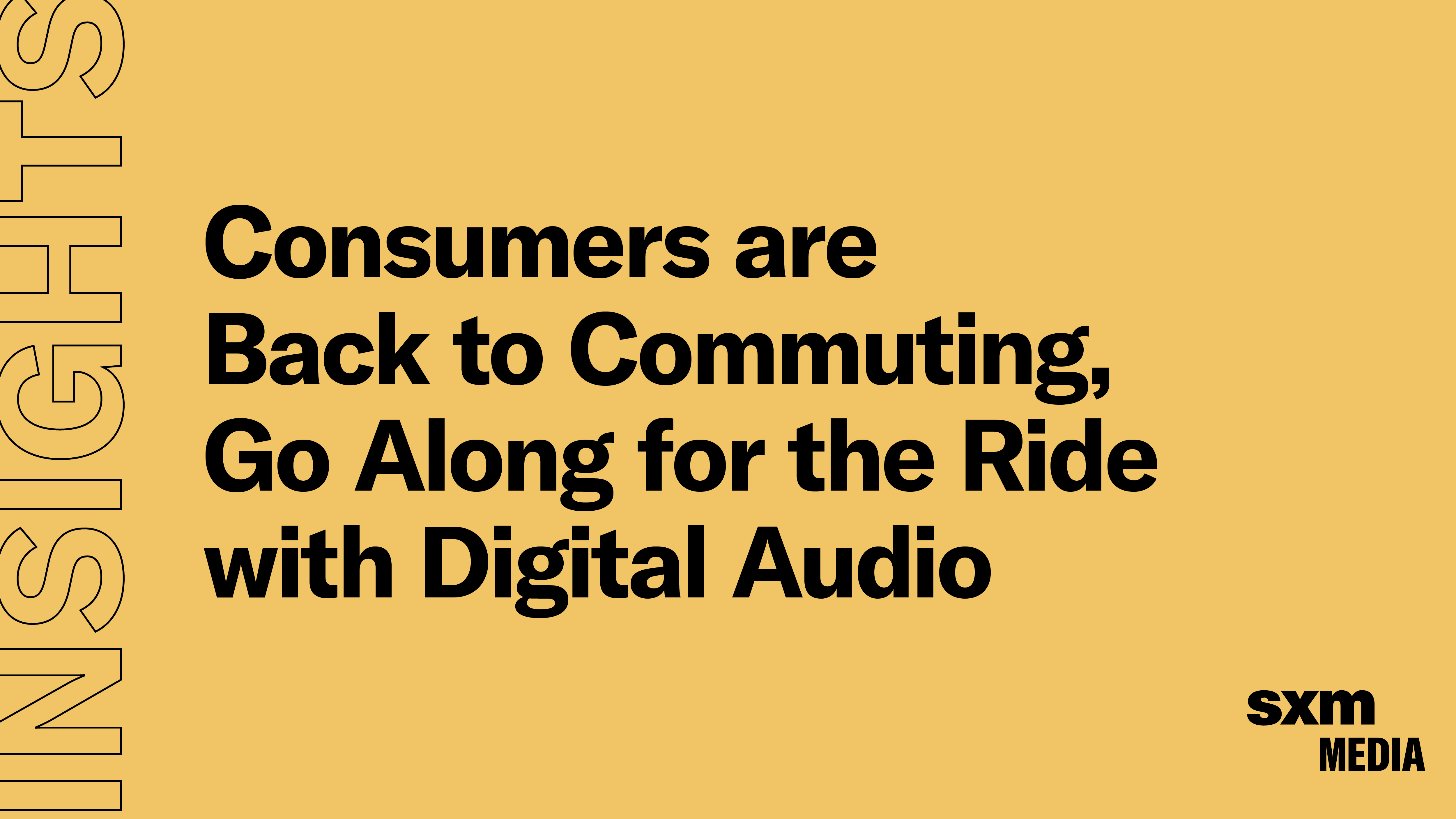 Consumers are Back to Commuting, Go Along for the Ride with Digital Audio