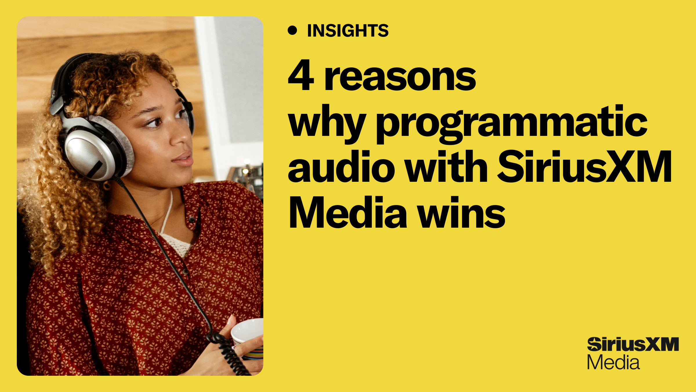 4 Reasons Why Programmatic Audio With SiriusXM Media Wins
