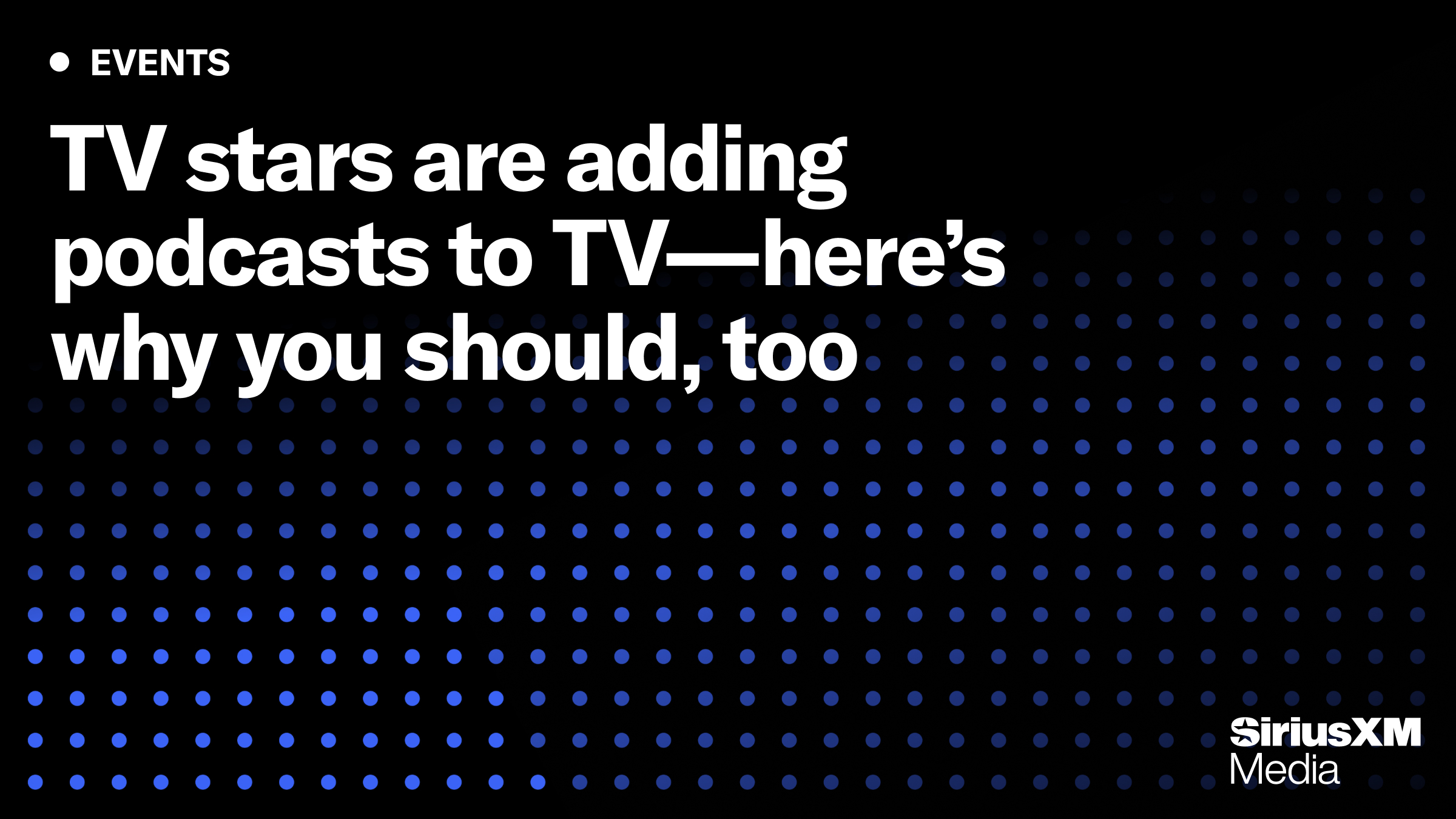 TV Stars are Adding Podcasts to TV—Here’s Why You Should, Too