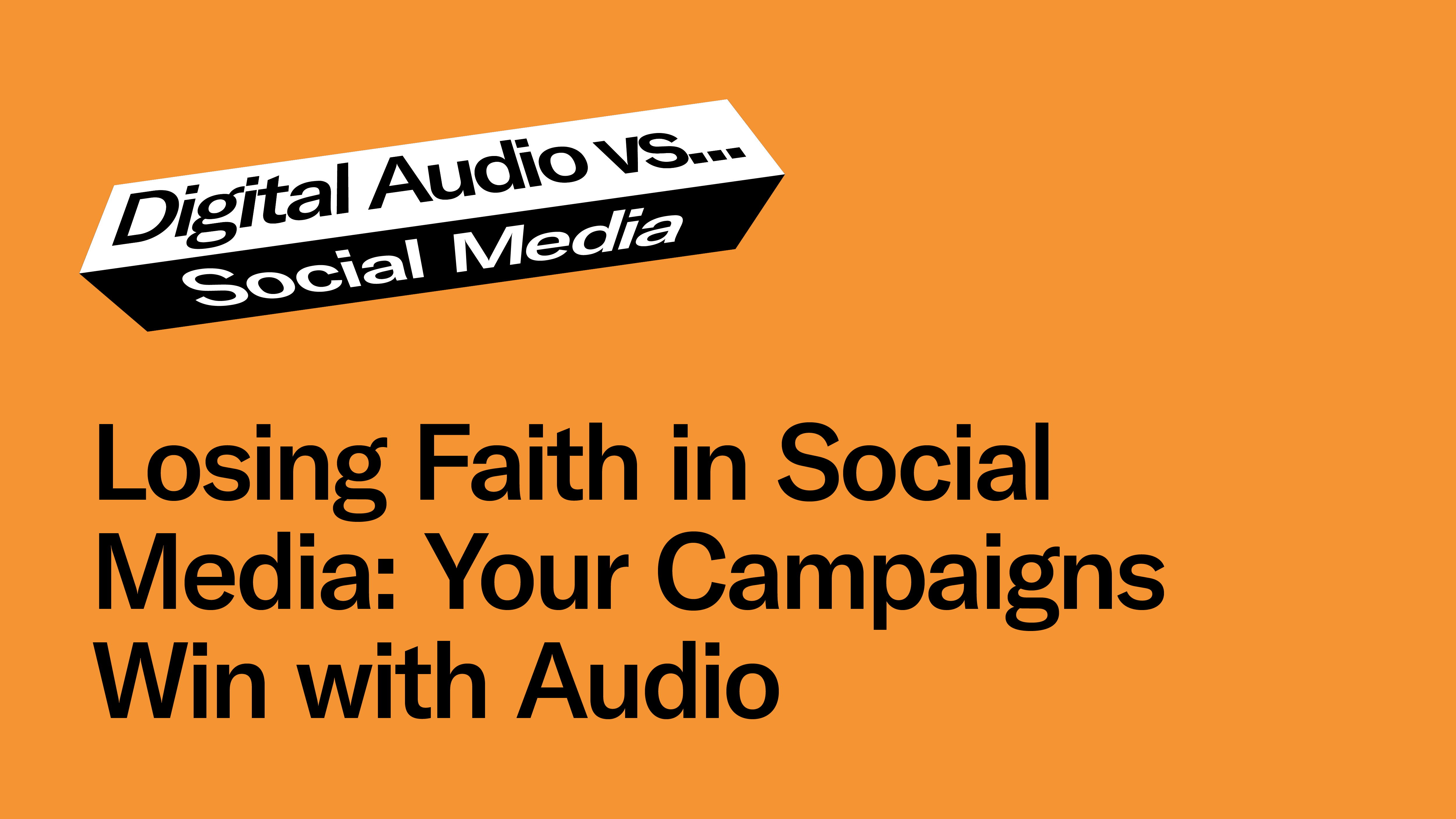 How Audio Ad Campaigns Could Replace Social Media Campaigns