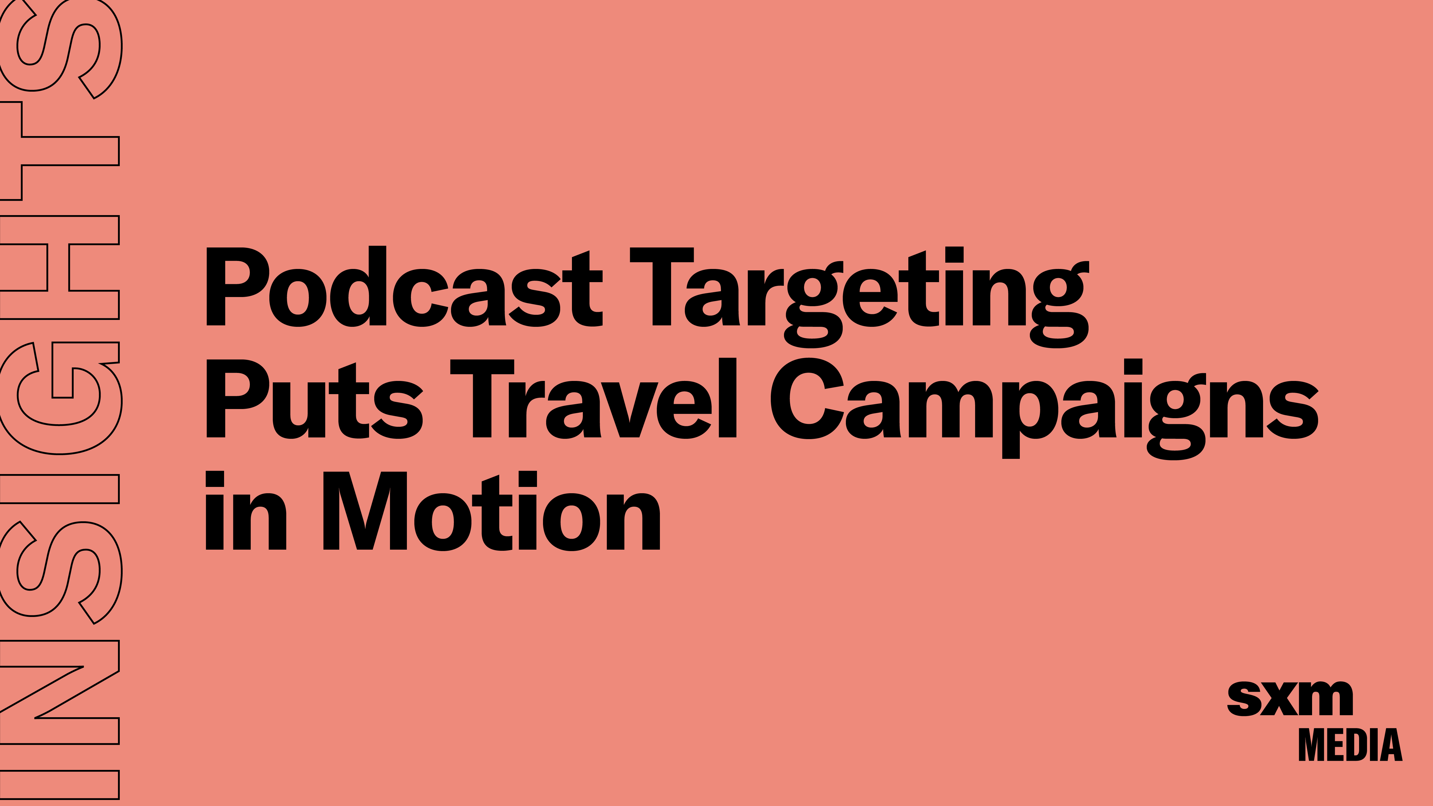 Podcast Targeting Puts Travel Campaigns in Motion