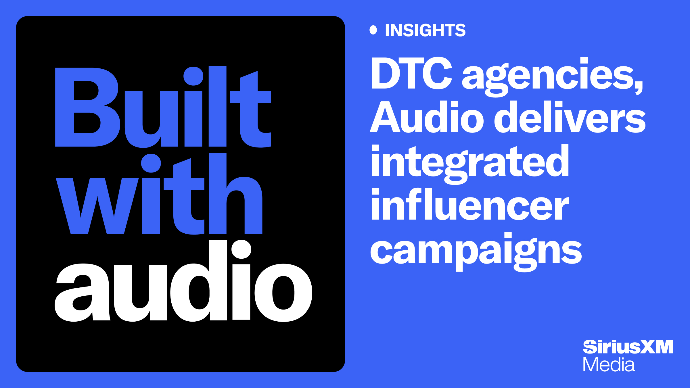 DTC Agencies, Audio Delivers Integrated Influencer Campaigns