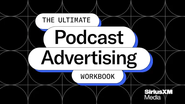 The Ultimate Podcast Advertising Workbook