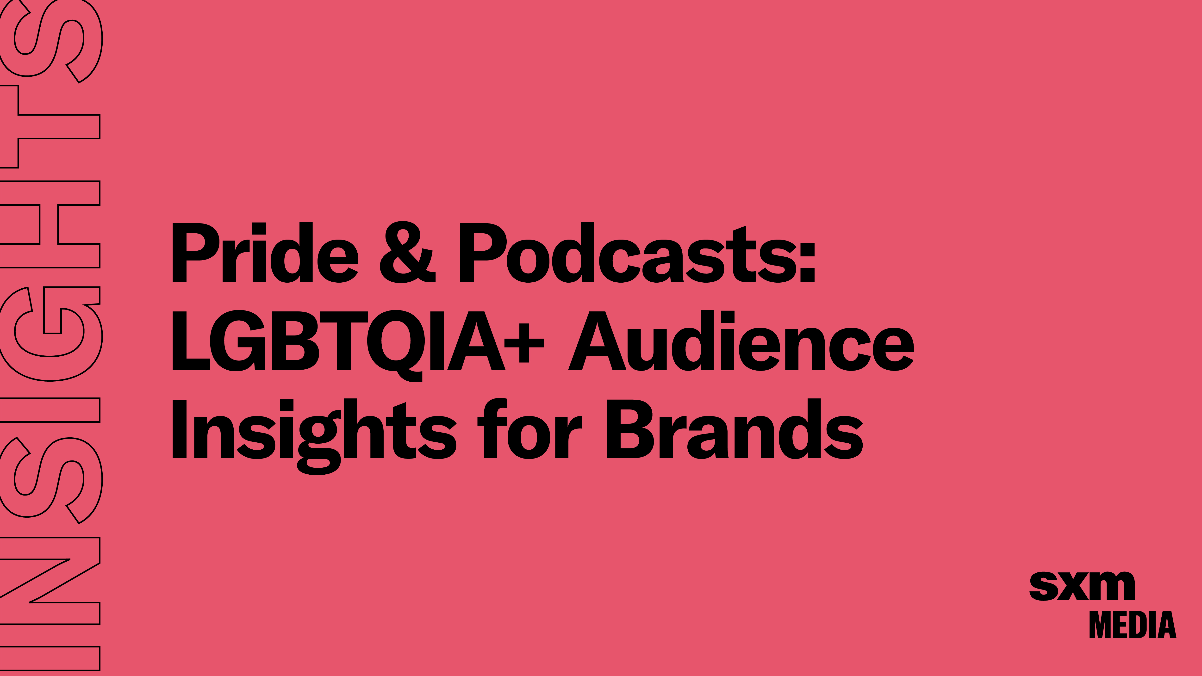 Pride & Podcasts: LGBTQIA+ Audience Insights for Brands