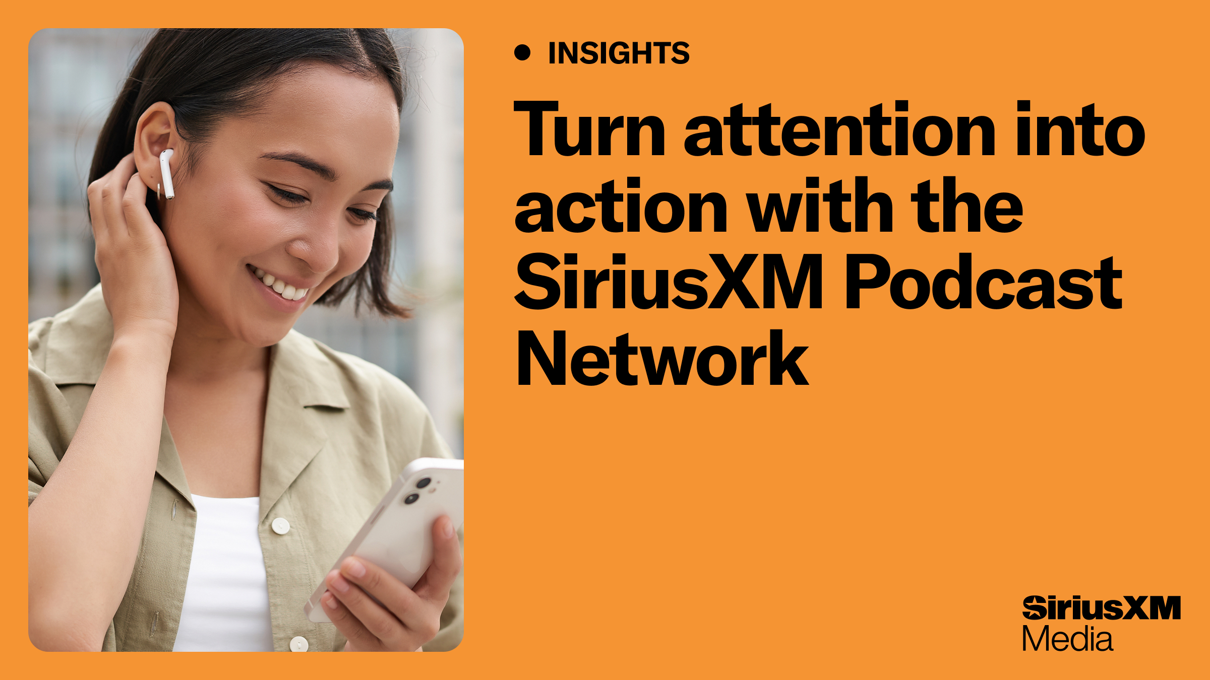 Turn Attention into Action with the SiriusXM Podcast Network