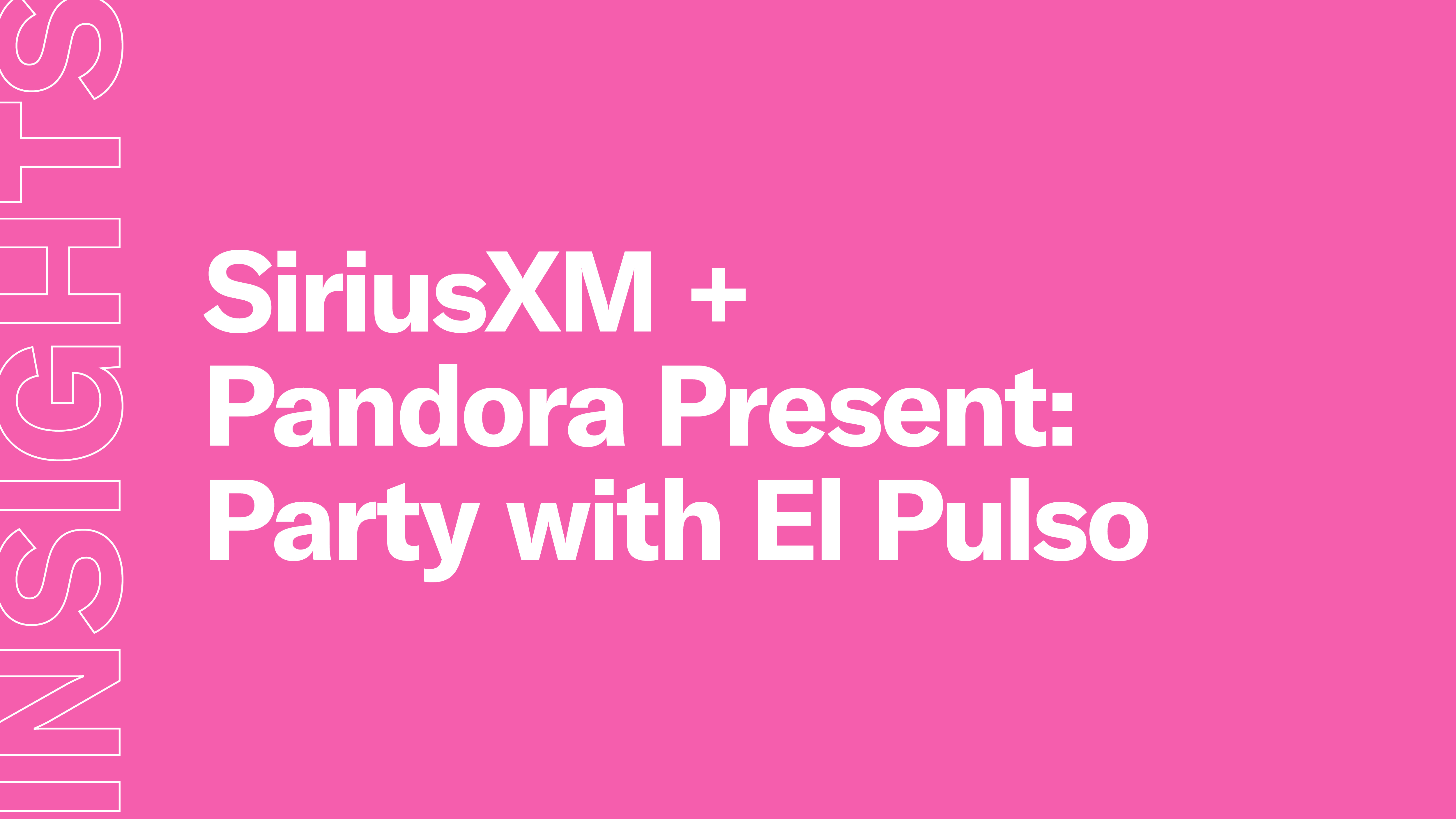 SiriusXM + Pandora Present: Party with El Pulso