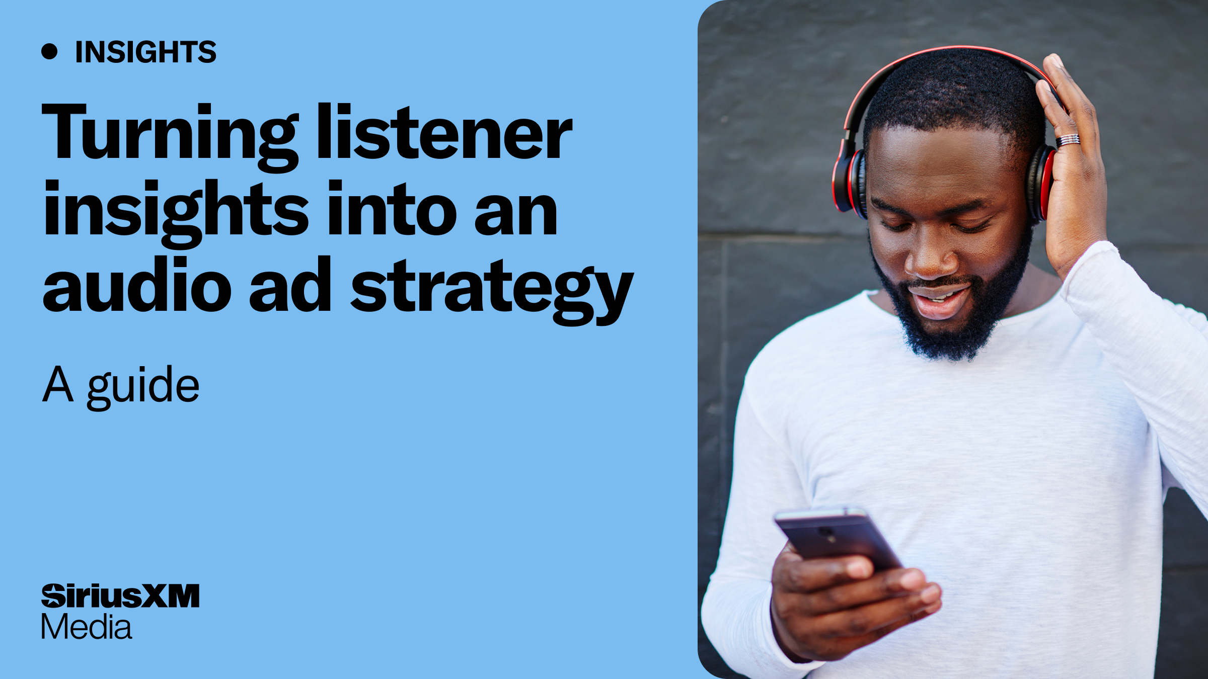 Turning Listener Insights into an Audio Ad Strategy: A Guide