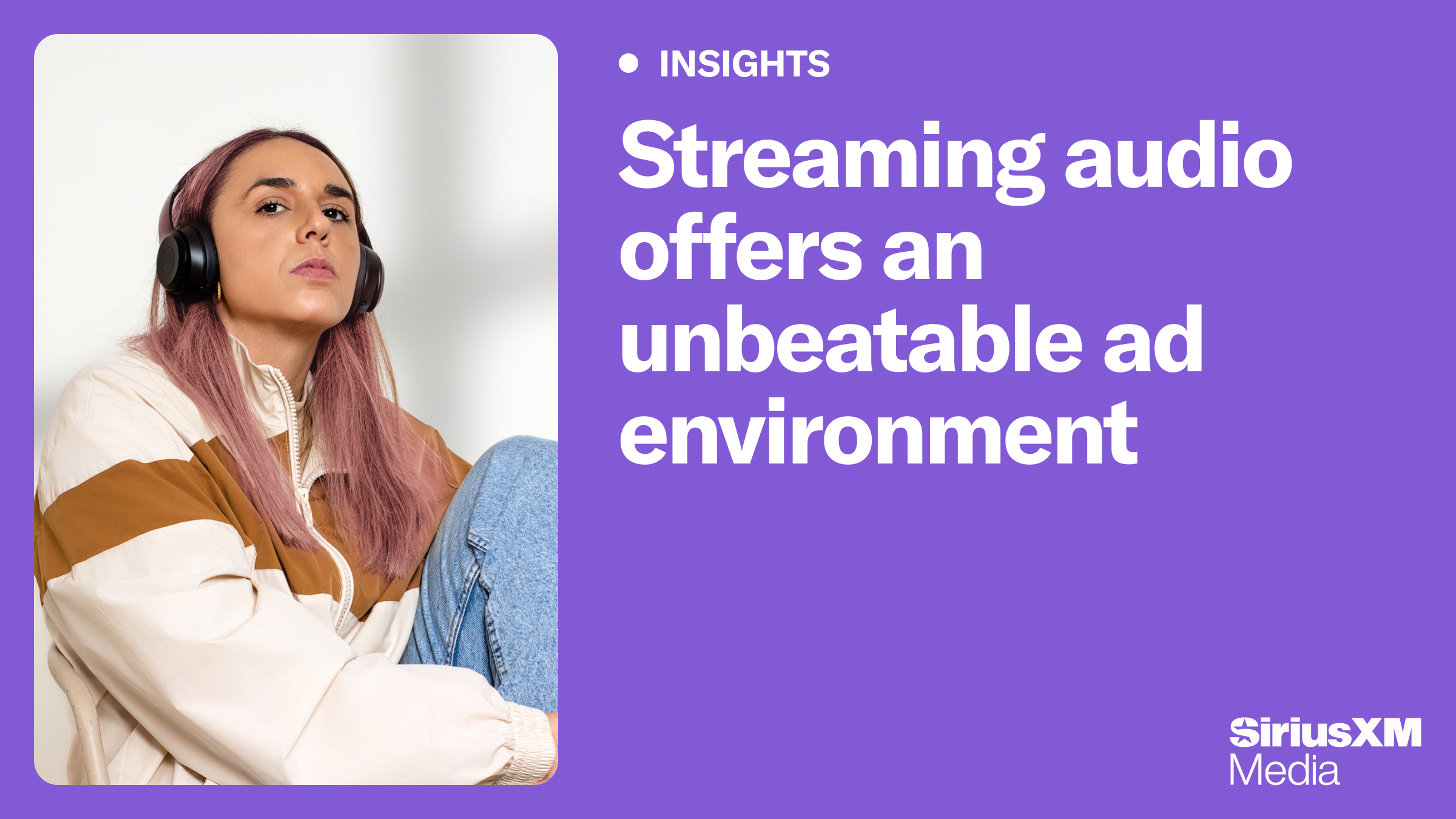 Streaming Audio Offers an Unbeatable Ad Environment