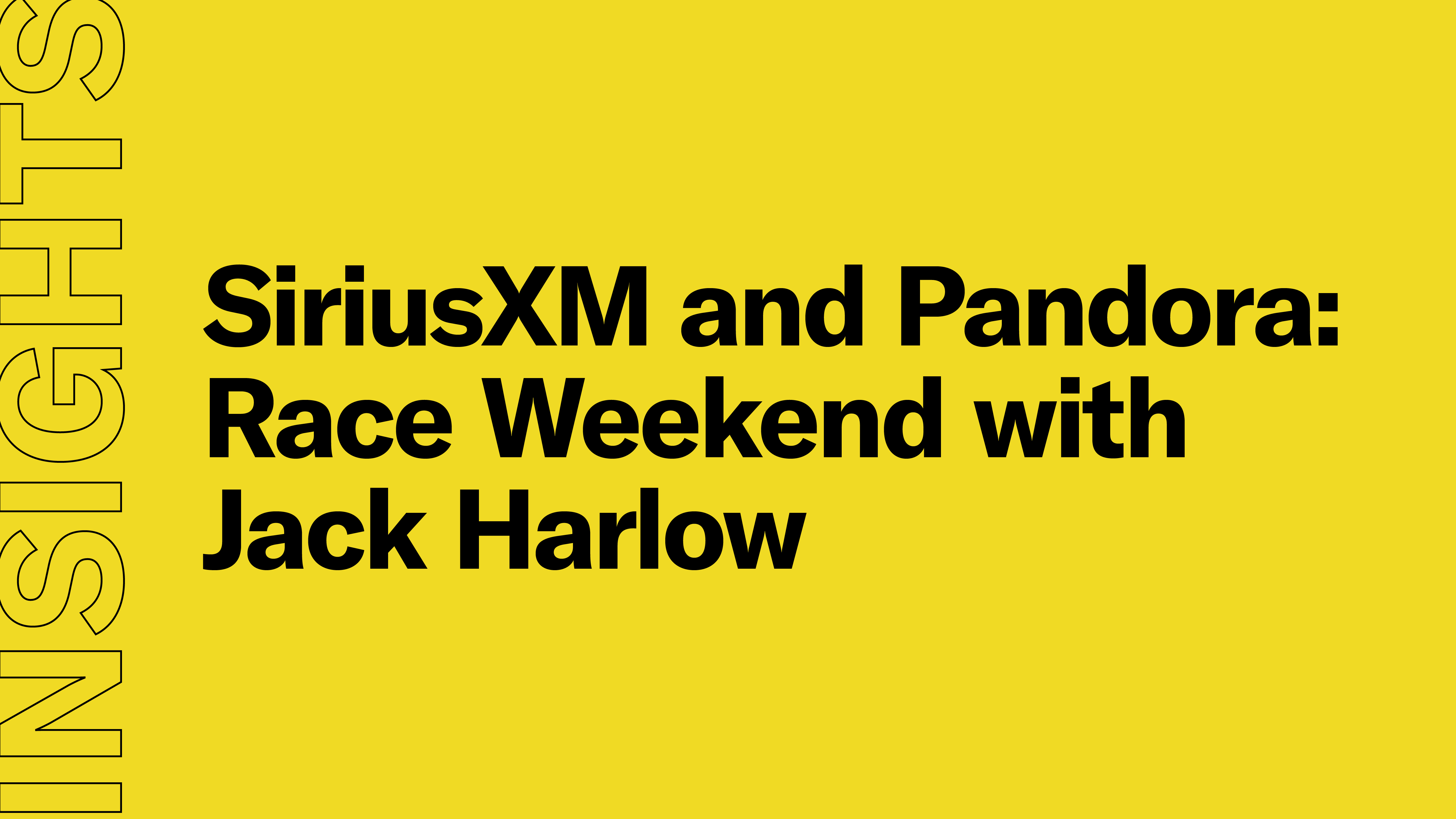 SiriusXM and Pandora: Race Weekend with Jack Harlow