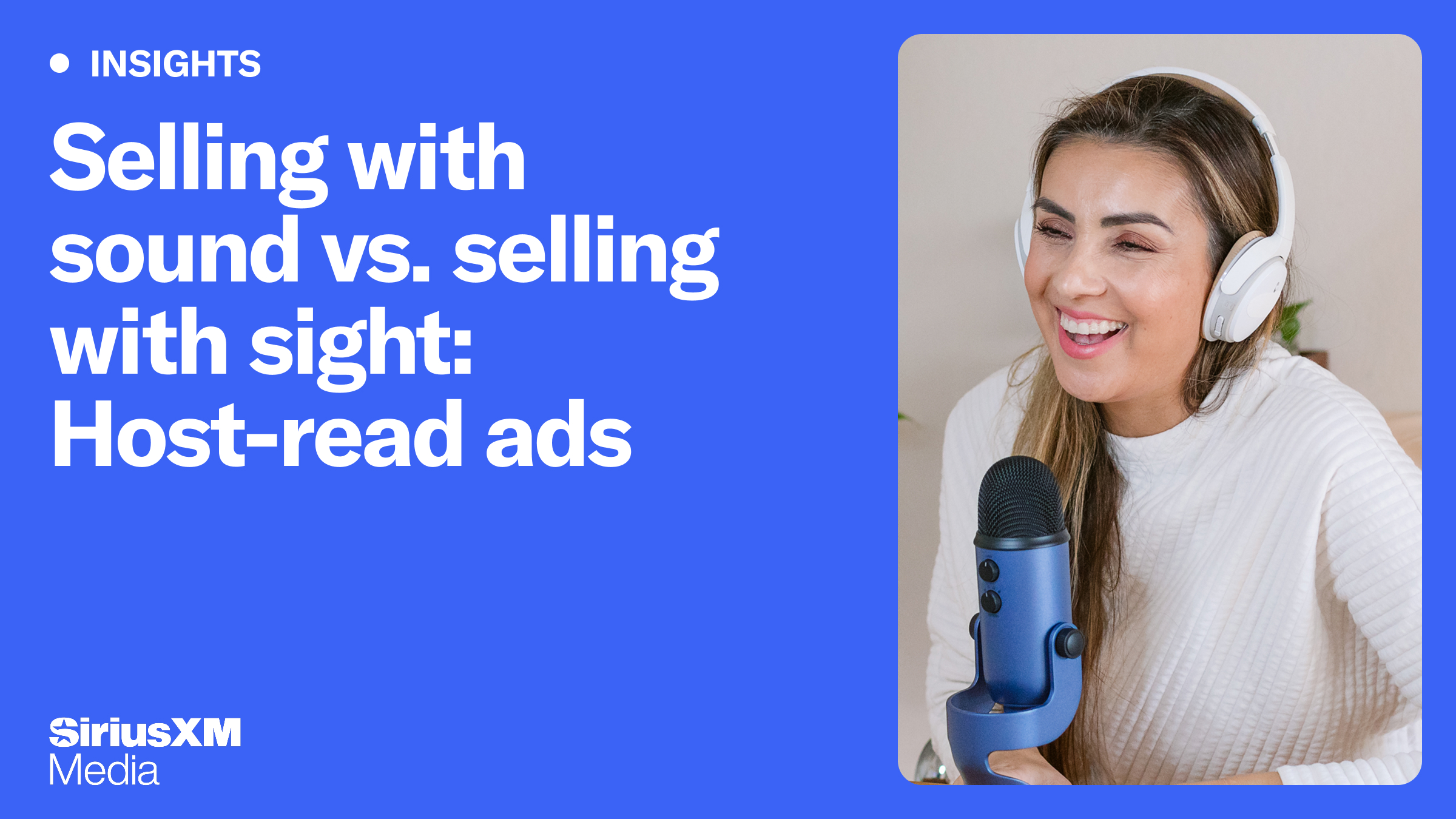 Selling with Sound vs. Selling with Sight: Host-Read Ads