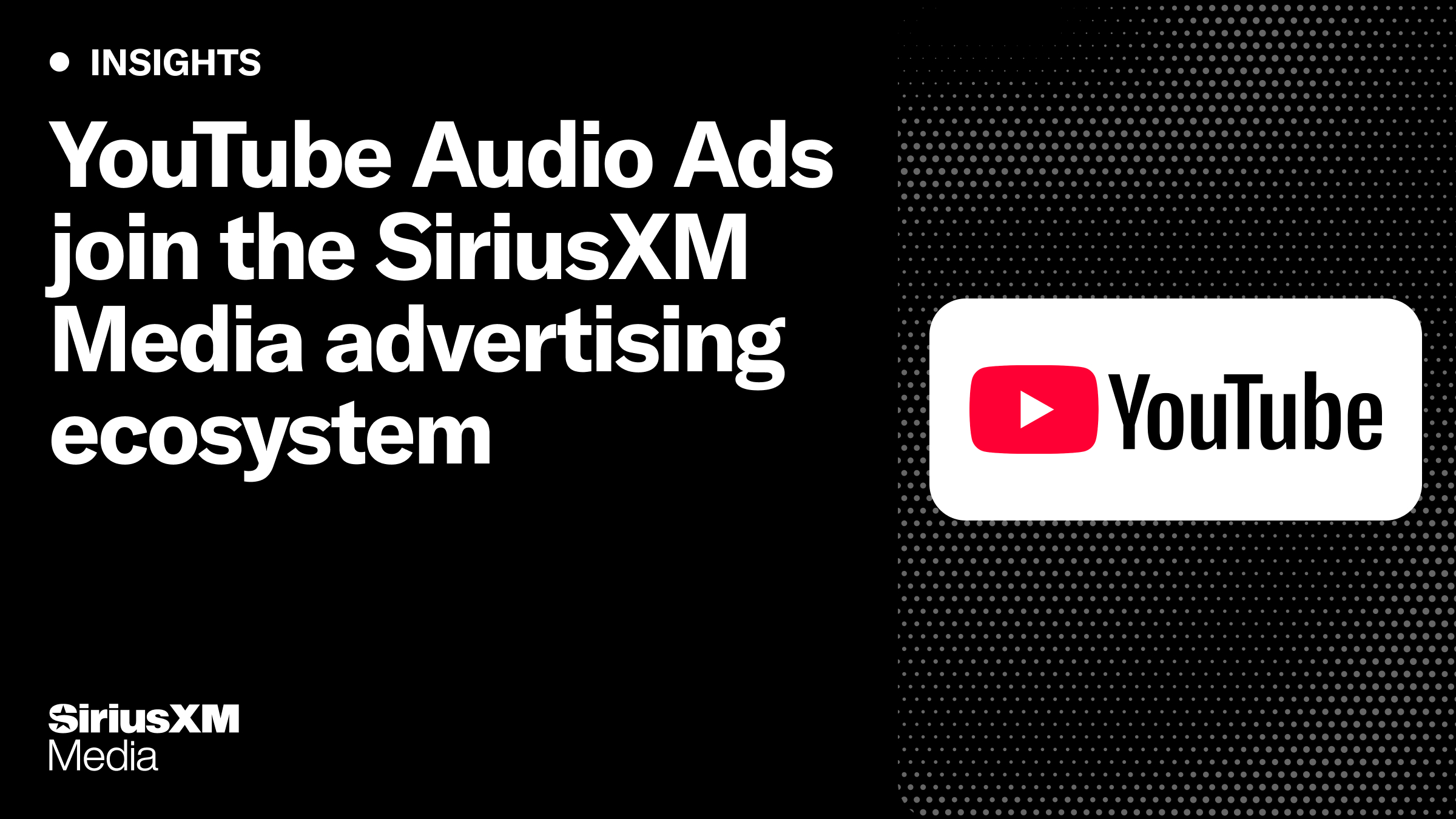 YouTube Audio Ads Join the SiriusXM Media Advertising Ecosystem