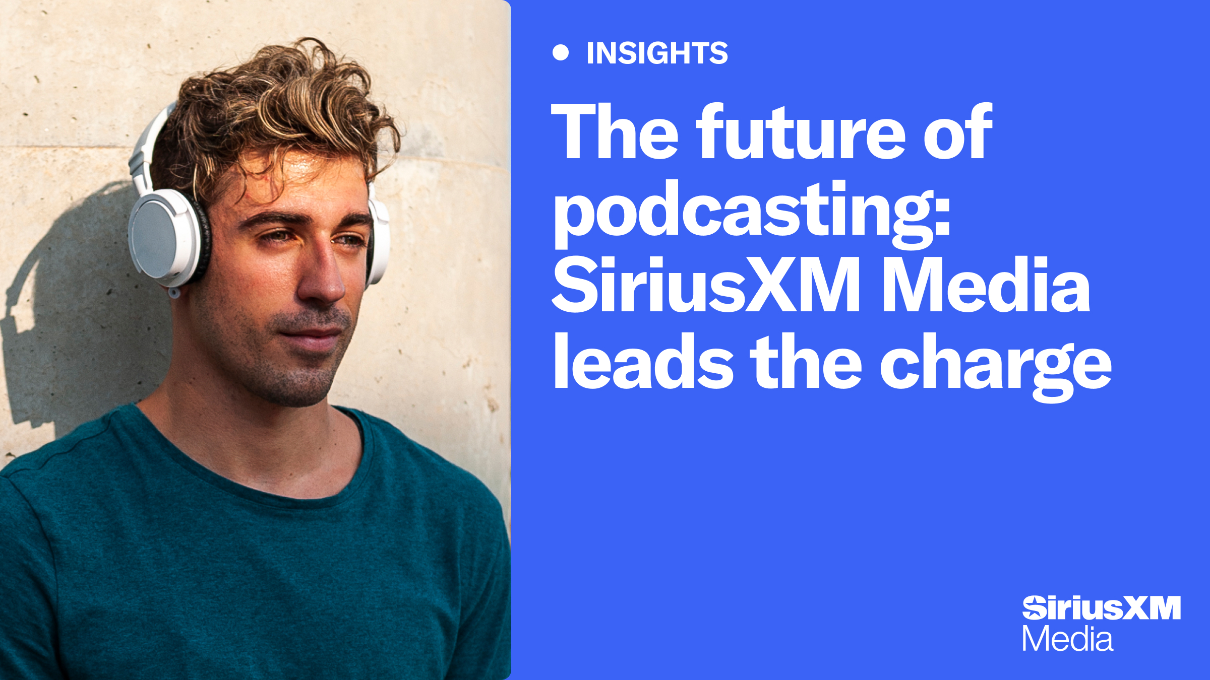 The Future of Podcasting: SiriusXM Media Leads the Charge