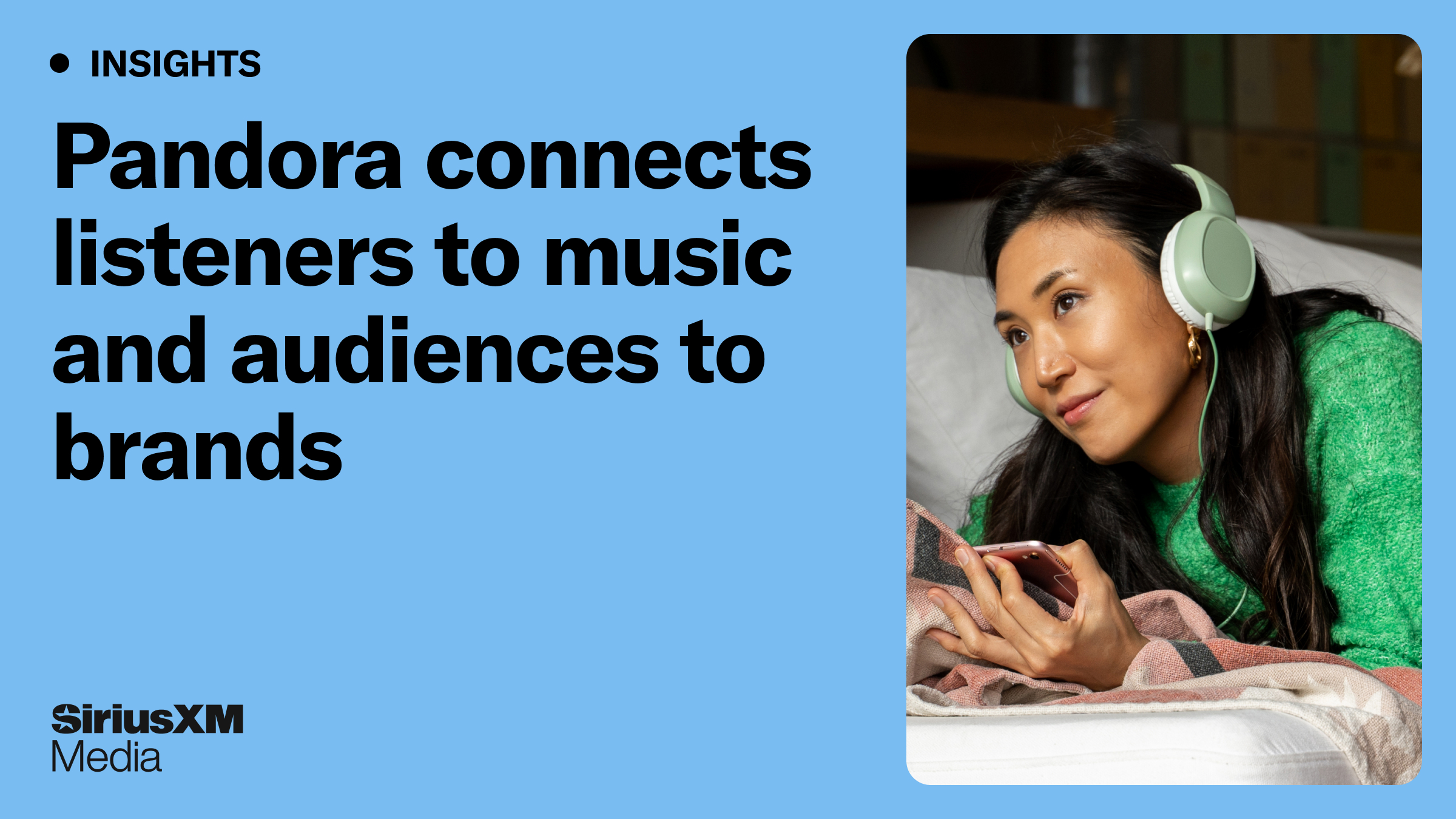Pandora Connects Listeners to Music and Audiences to Brands