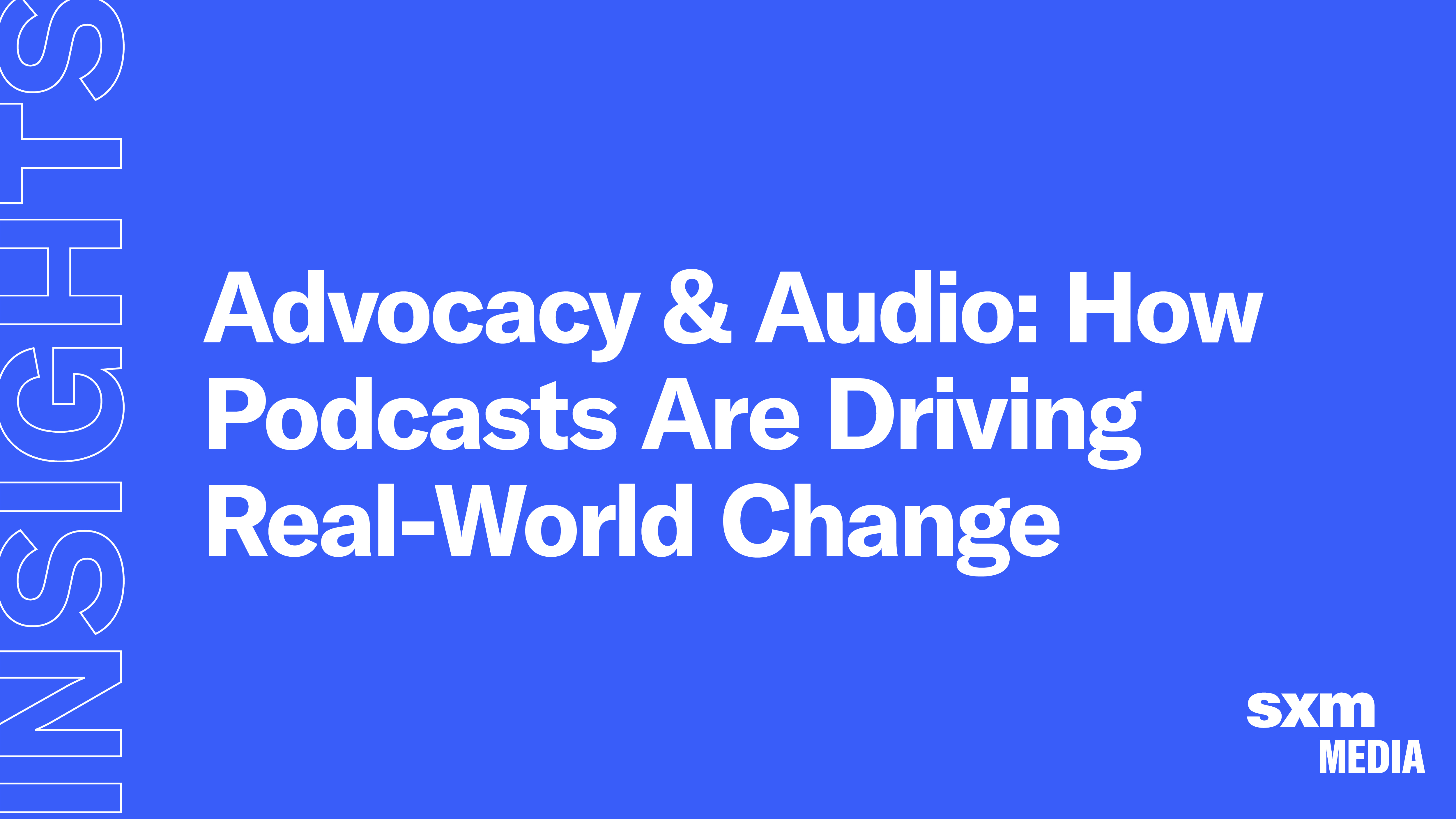 Advocacy & Audio: How Podcasts Are Driving Real-World Change