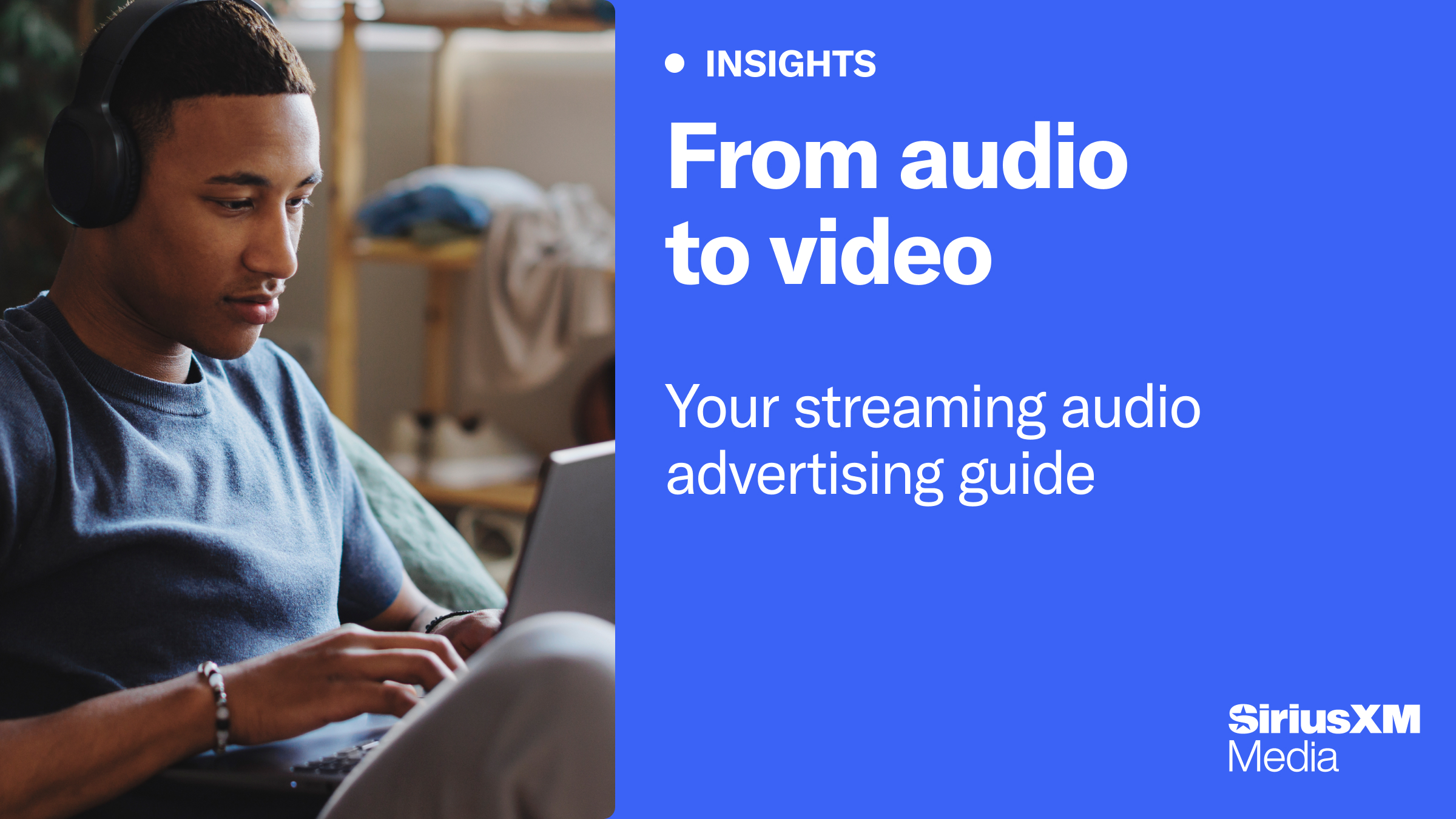 From Audio to Video: Your Streaming Audio Advertising Guide