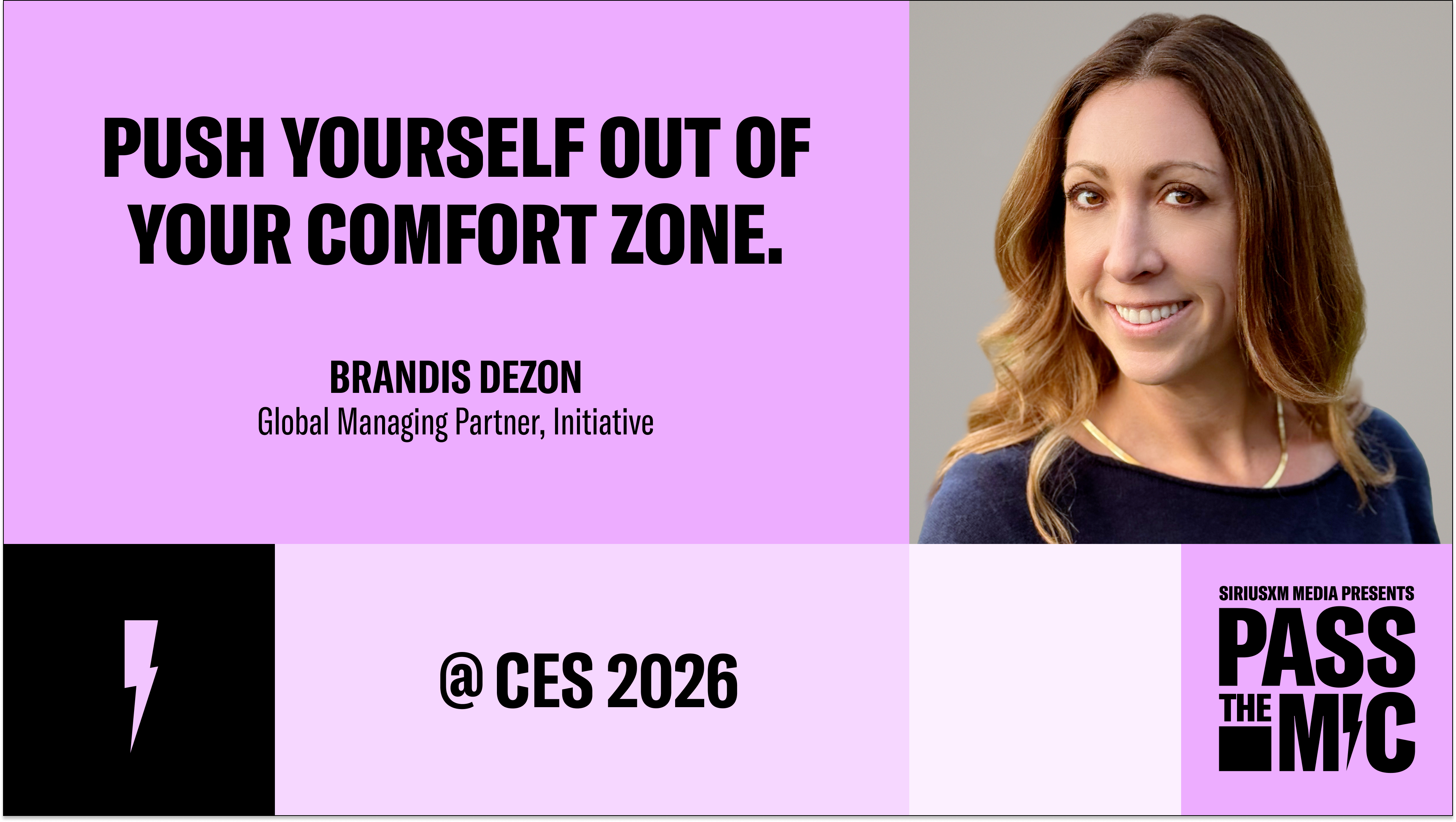 “Push yourself out of your comfort zone,” Brandis DeZon from Initiative