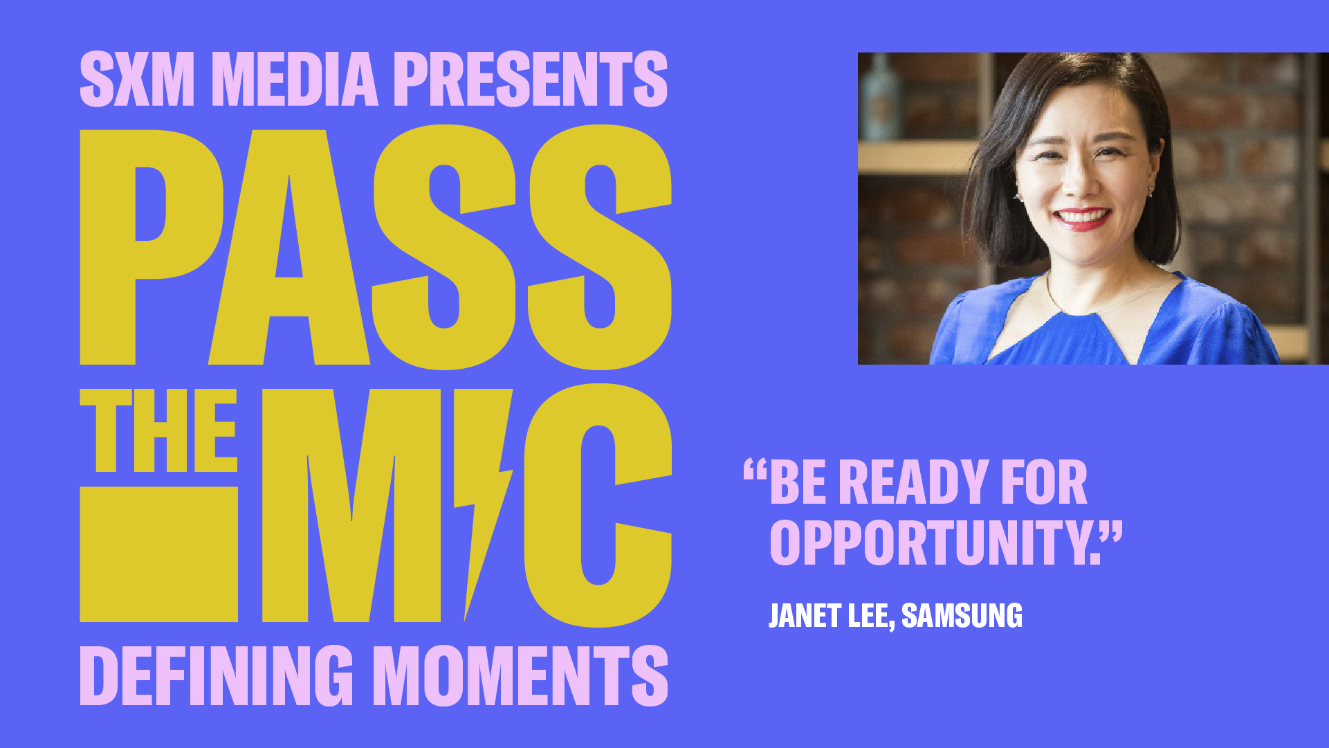 “Be Ready for Opportunity,” Janet Lee from Samsung