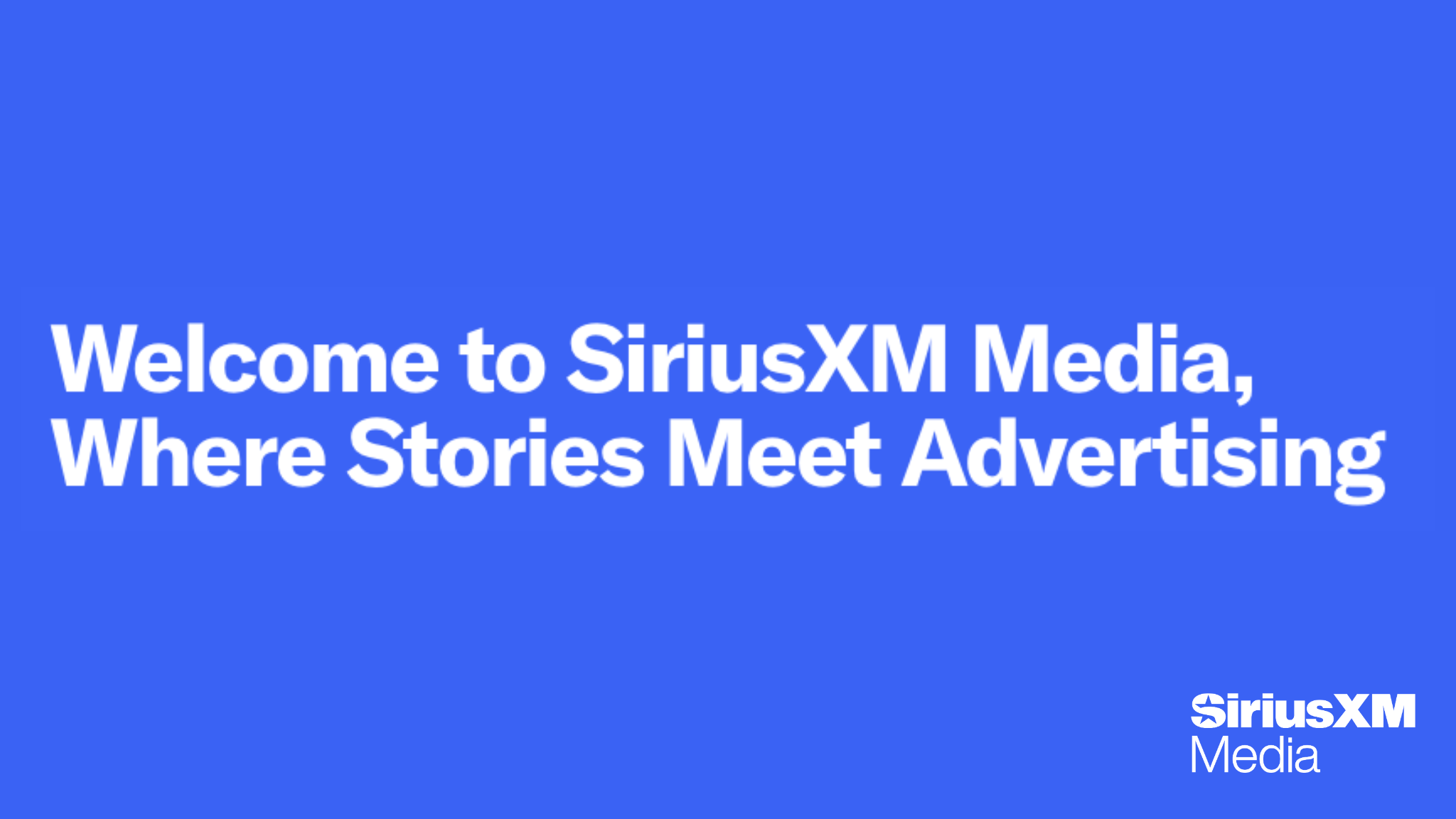 Welcome to SiriusXM Media, Where Stories Meet Advertising