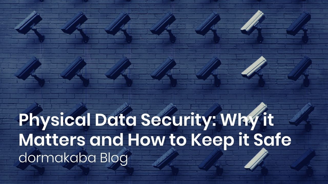 Physical Data Security: Why it Matters and How to Keep it Safe