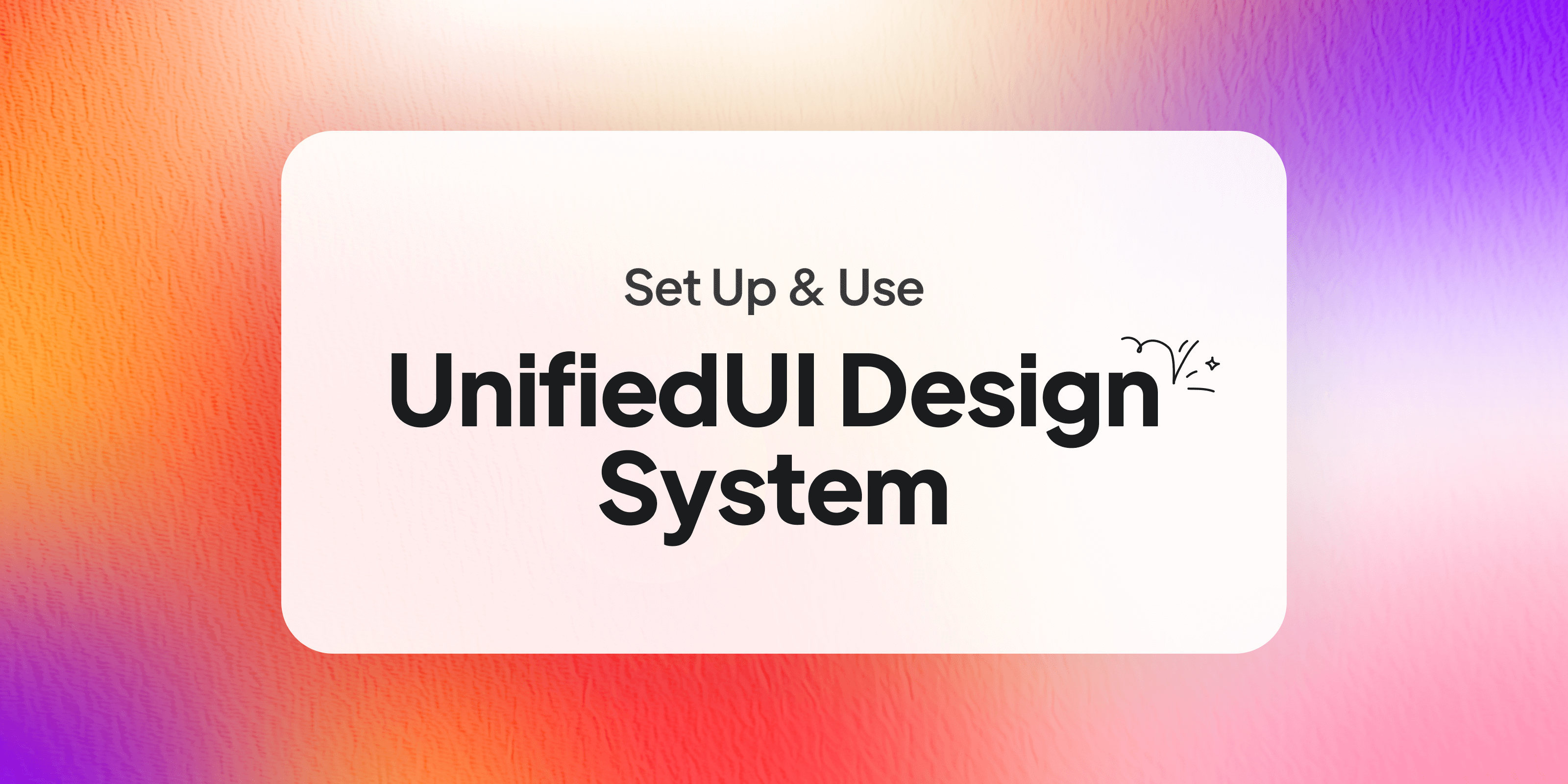 How to Set Up and Use UnifiedUI Design System: A Complete Guide - UnifiedUI