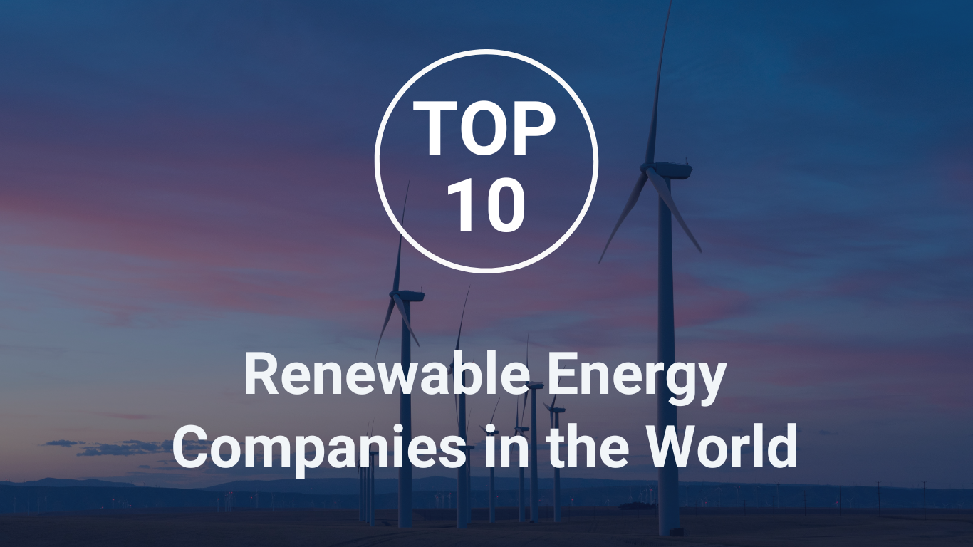 Top 10 Renewable Energy Companies in the World | PF Nexus