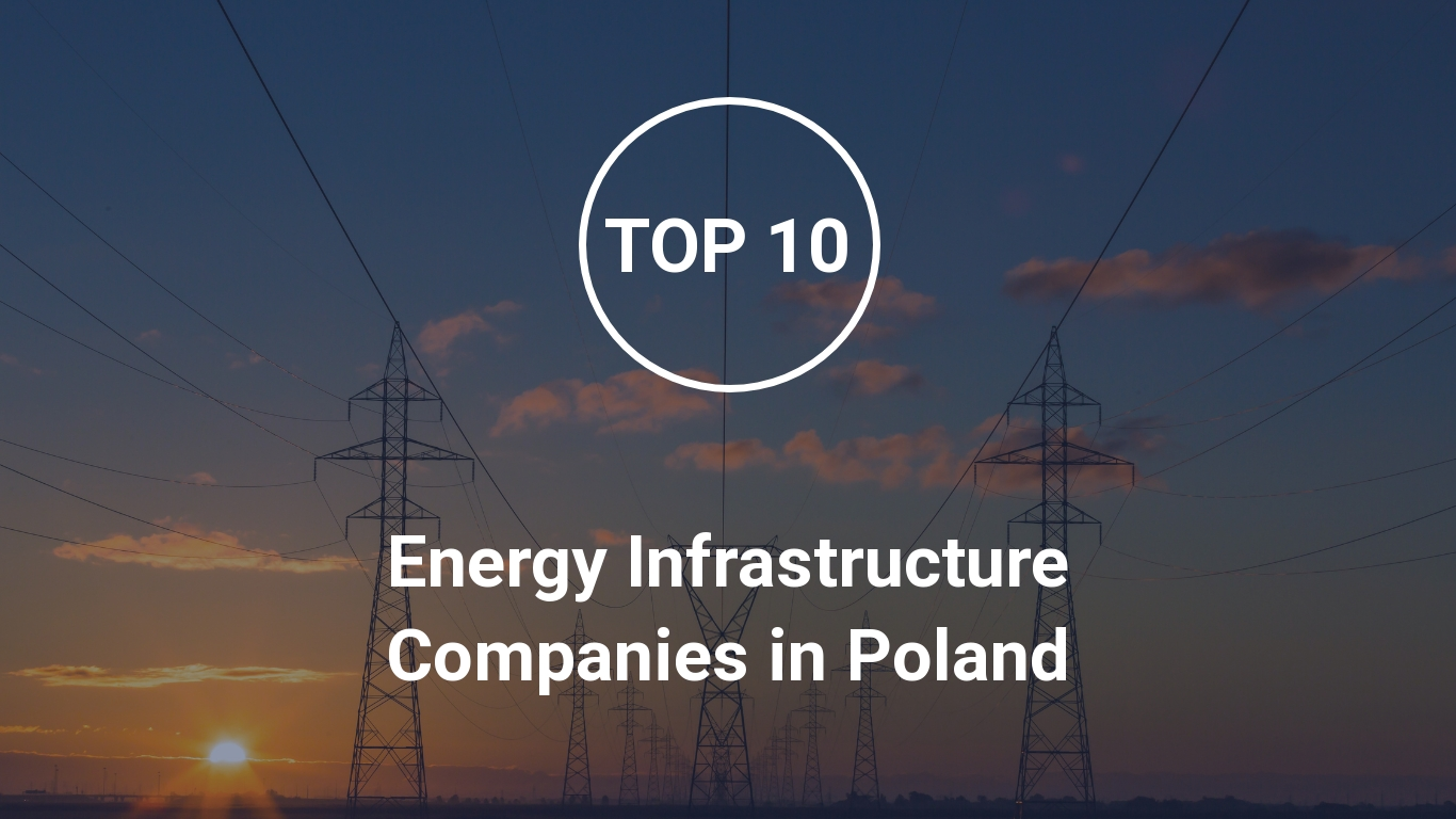 Top 10 Energy Infrastructure Companies in Poland | PF Nexus