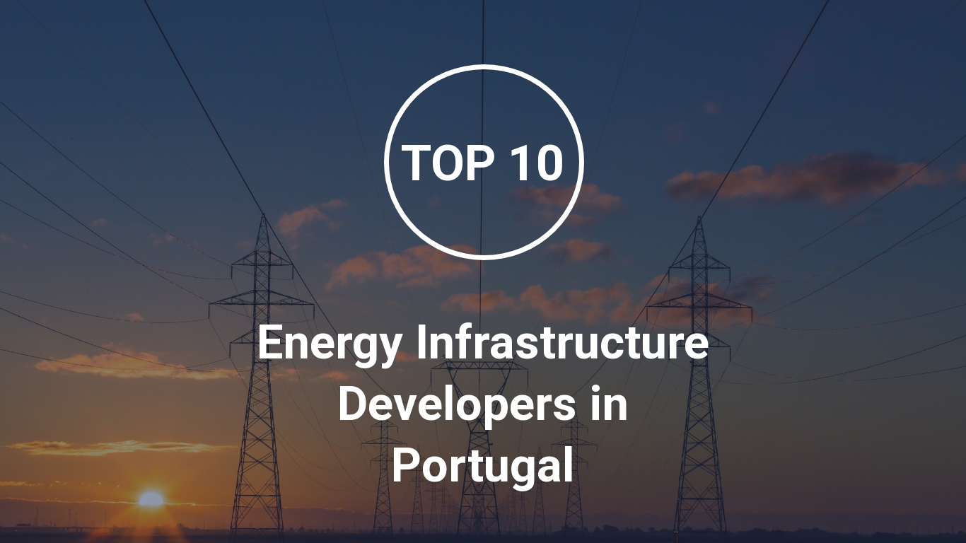Top 10 Energy Infrastructure Developers in Portugal | PF Nexus