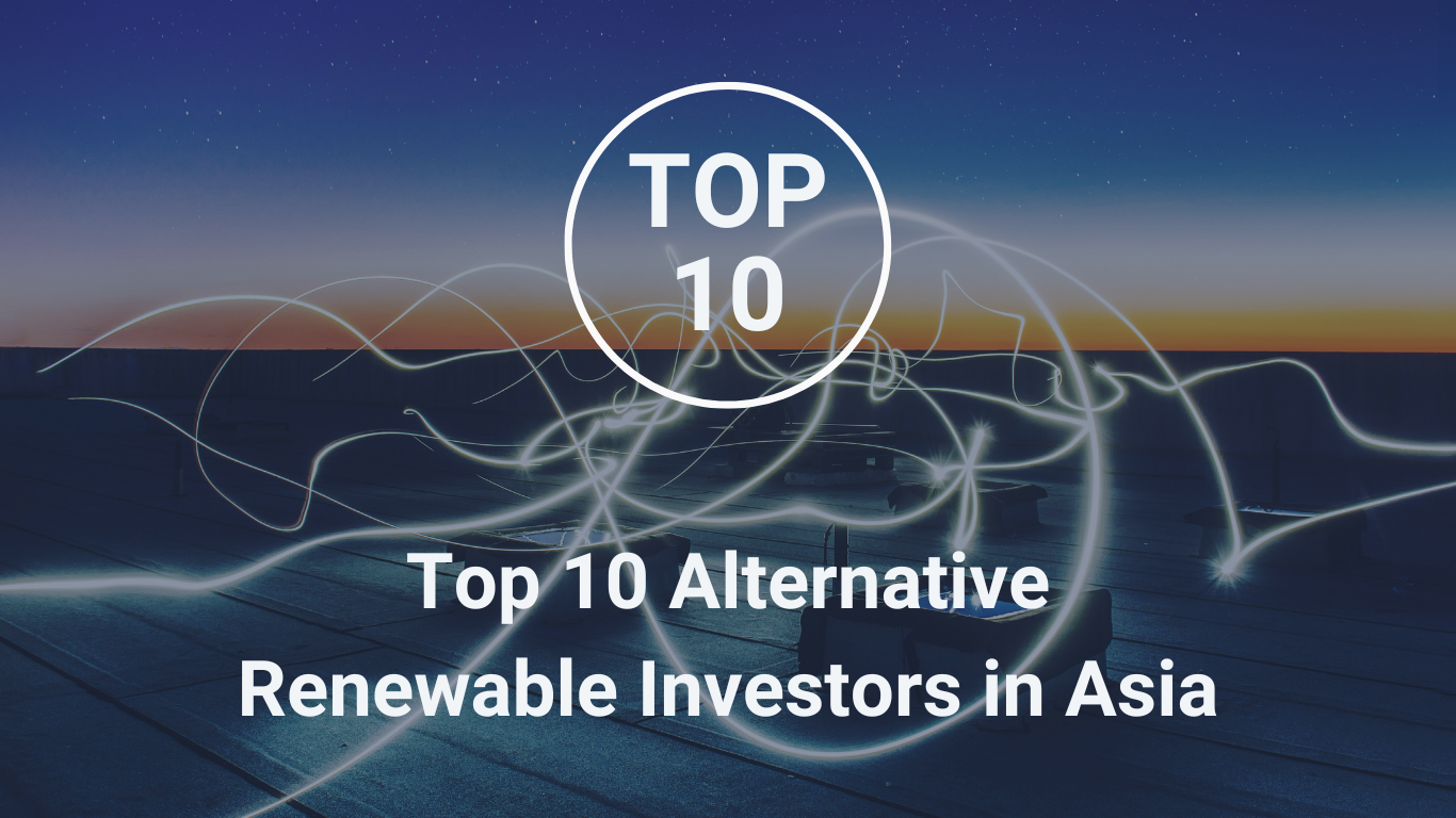 Top 10 Alternative Renewable Investors in Asia | PF Nexus