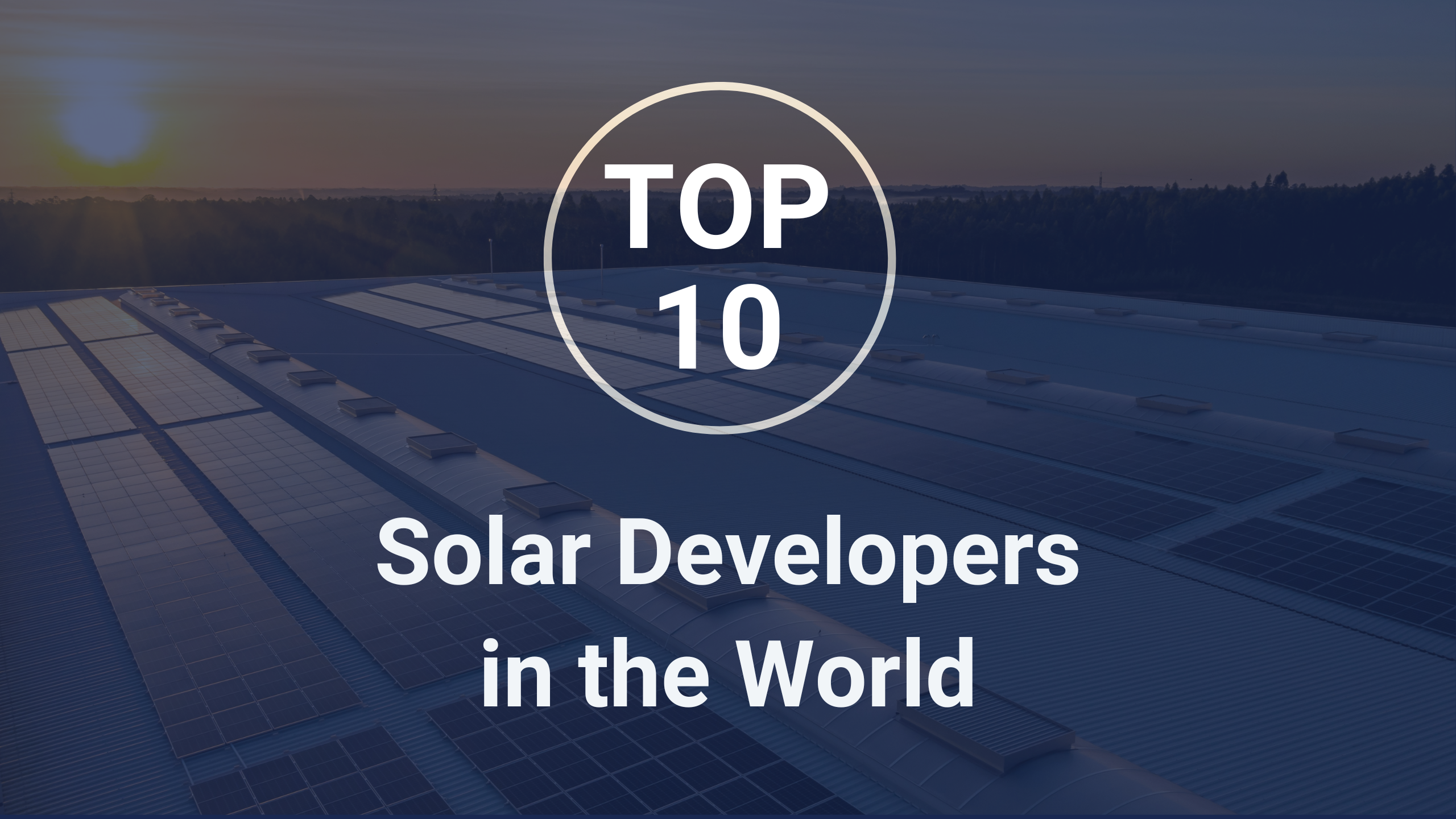 Top 10 Solar Developers in the World | PF Nexus