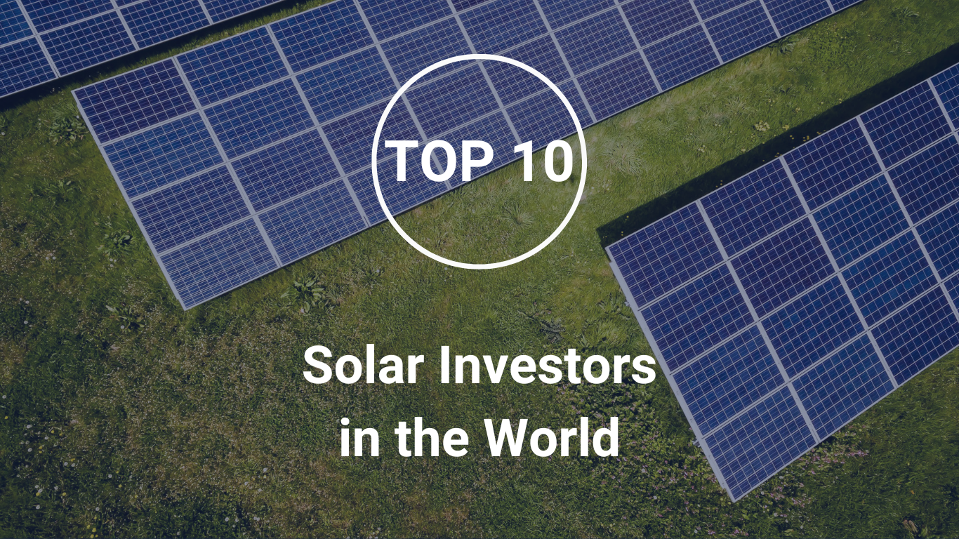 Top 10 Solar Investors in the World | PF Nexus