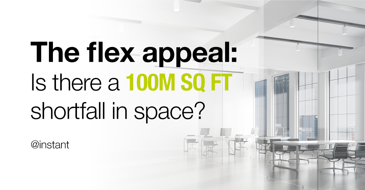 The flex appeal – is there a 100m sq ft shortfall in space?