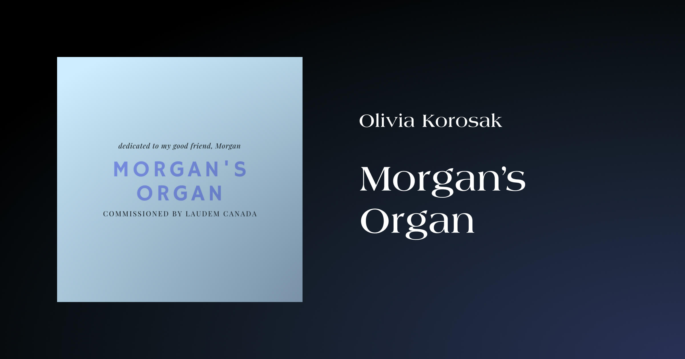 Morgan’s Organ | Olivia Korosak