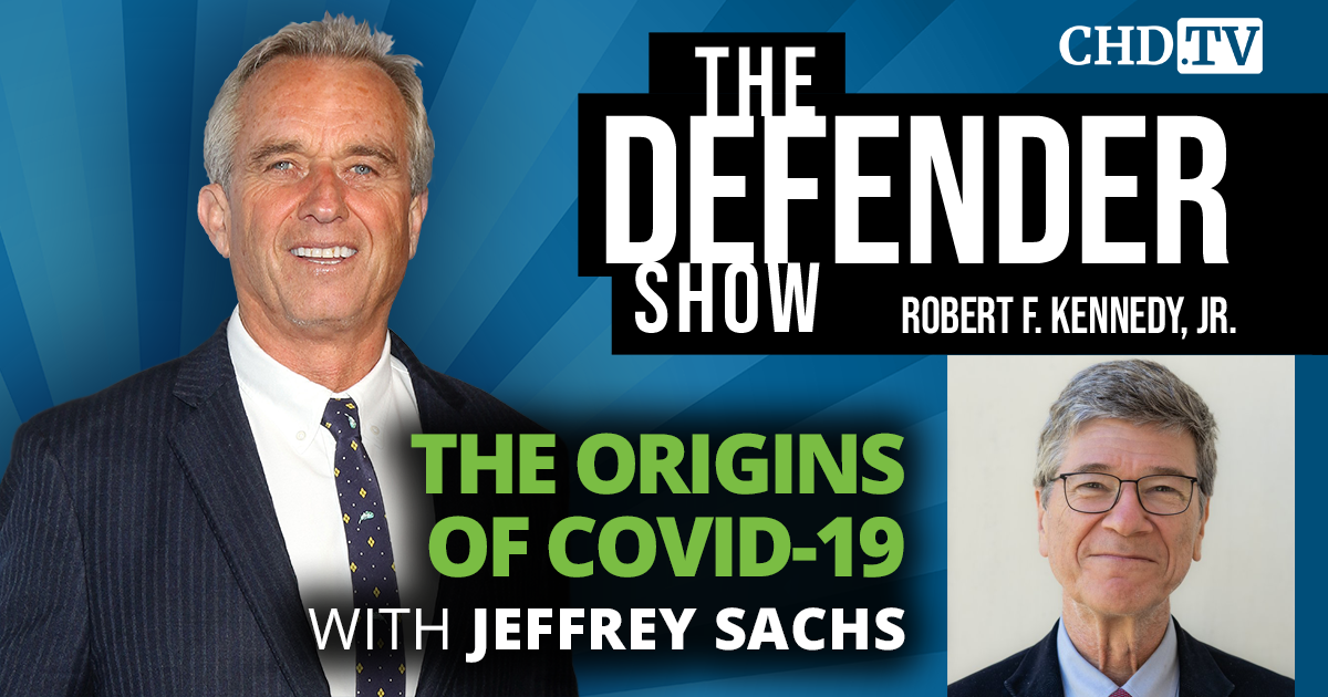 The Origins of COVID-19 With Jeffrey Sachs | Childrens Health Defense