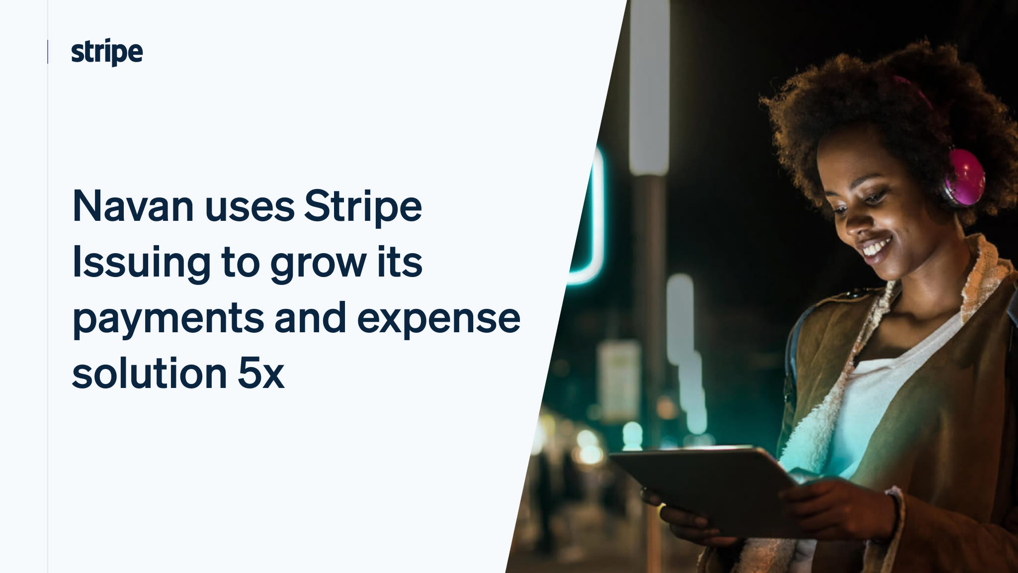 Navan Uses Stripe Issuing to Grow its Payments and Expense Solution 5x ...