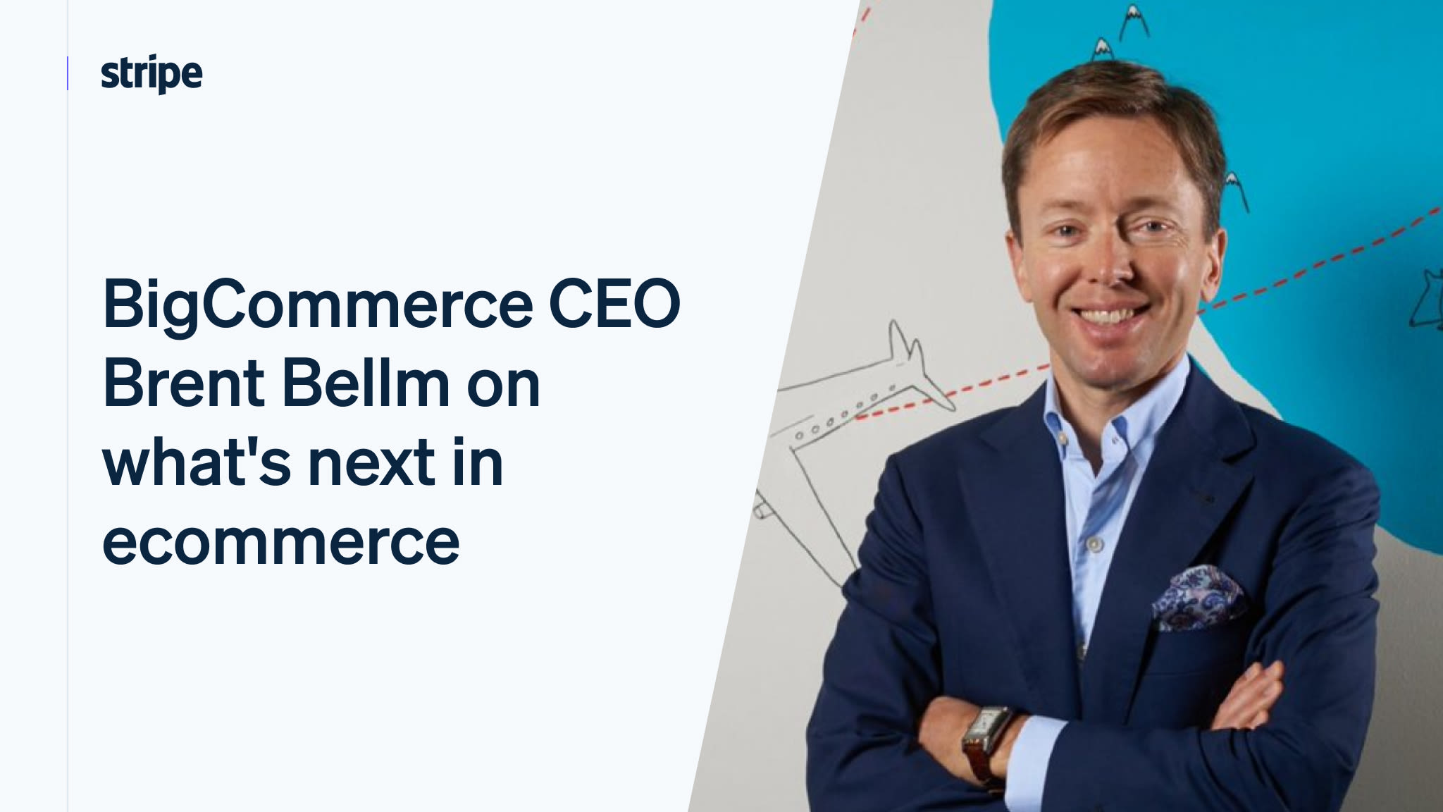 BigCommerce: CEO を務める Brent Bellm 氏が E-コマースの未来について語る | Stripe 導入事例