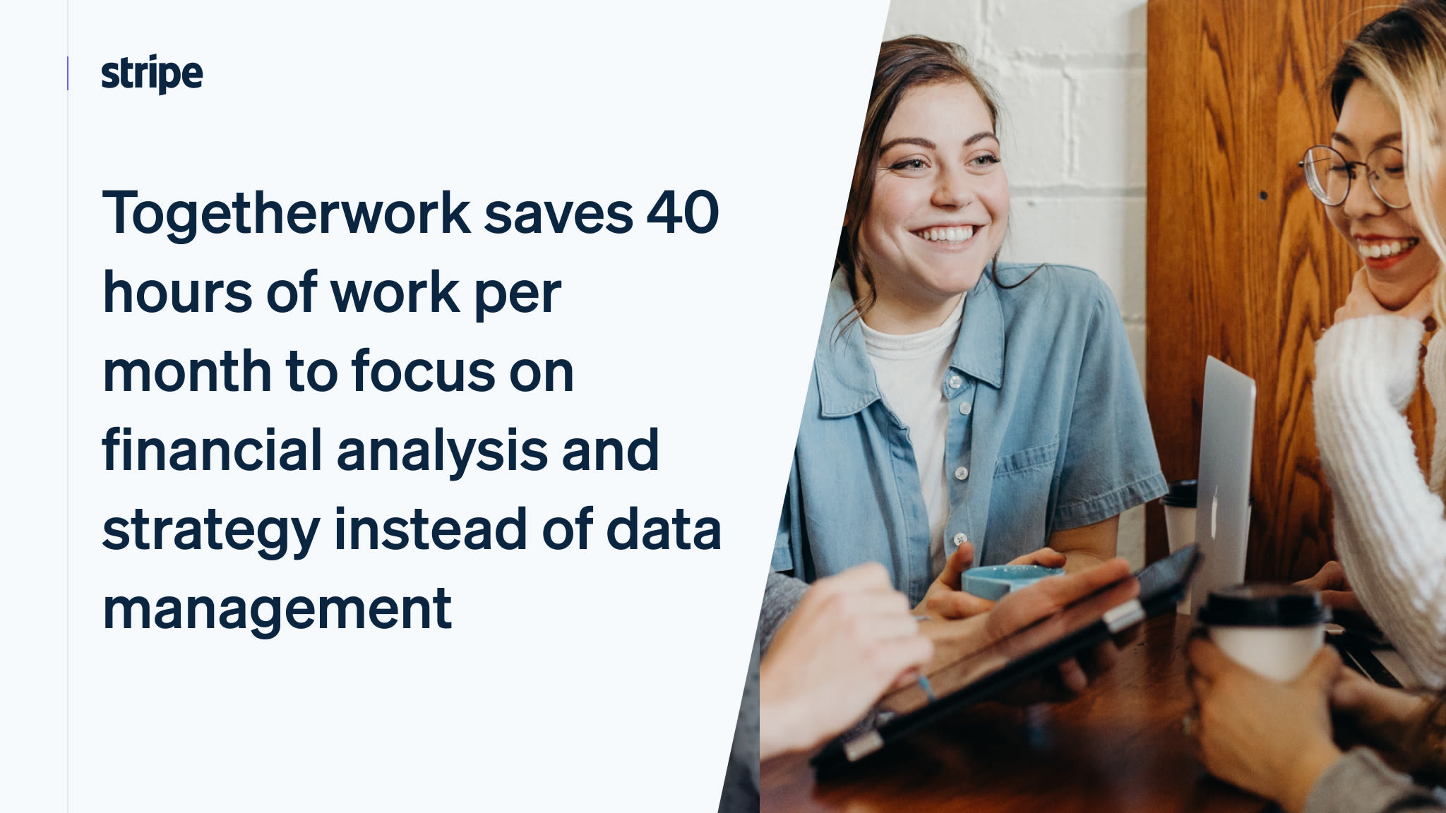 Togetherwork Saves 40 Hours of Work per Month to Focus on Financial Analysis and Strategy ...